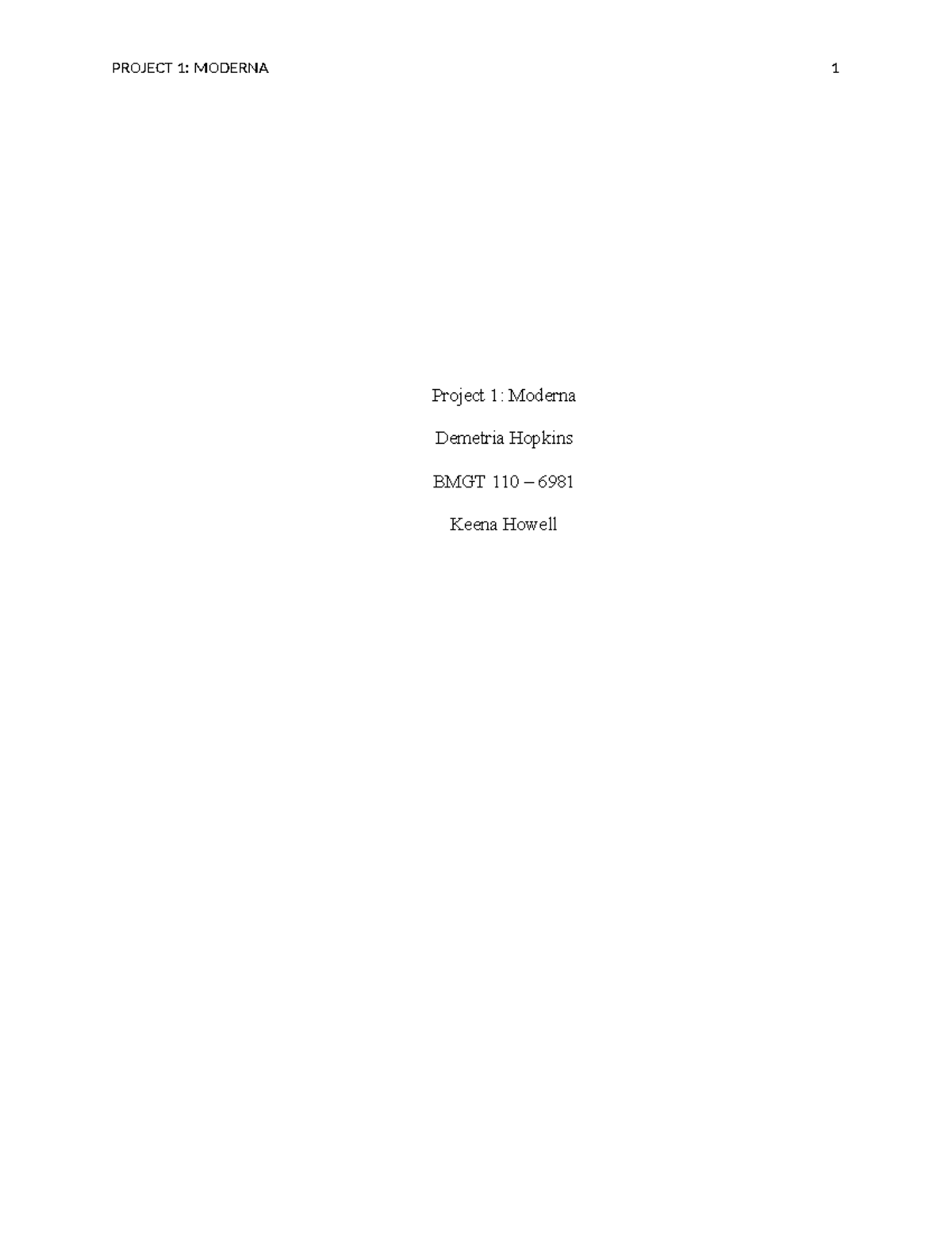 Project 1 - BMGT110 - PROJECT 1: MODERNA 1 Project 1: Moderna Demetria ...