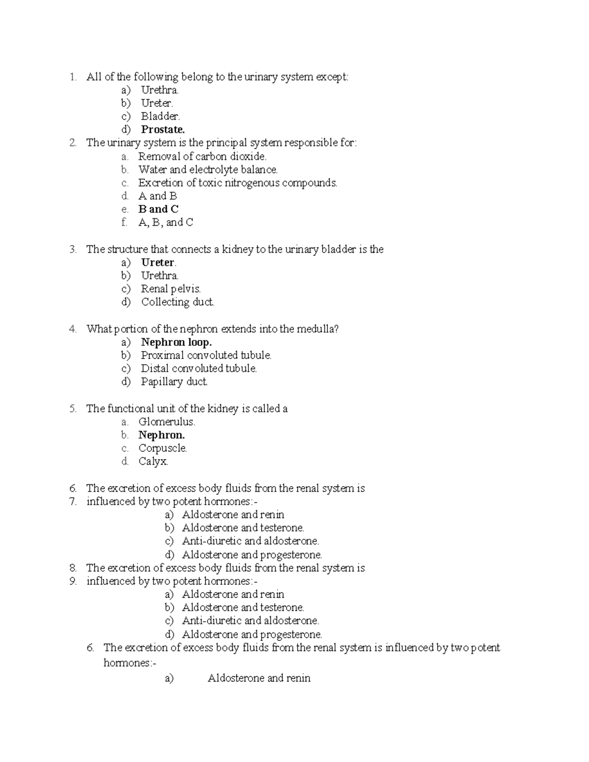 Mcq - All of the following belong to the urinary system except: a ...
