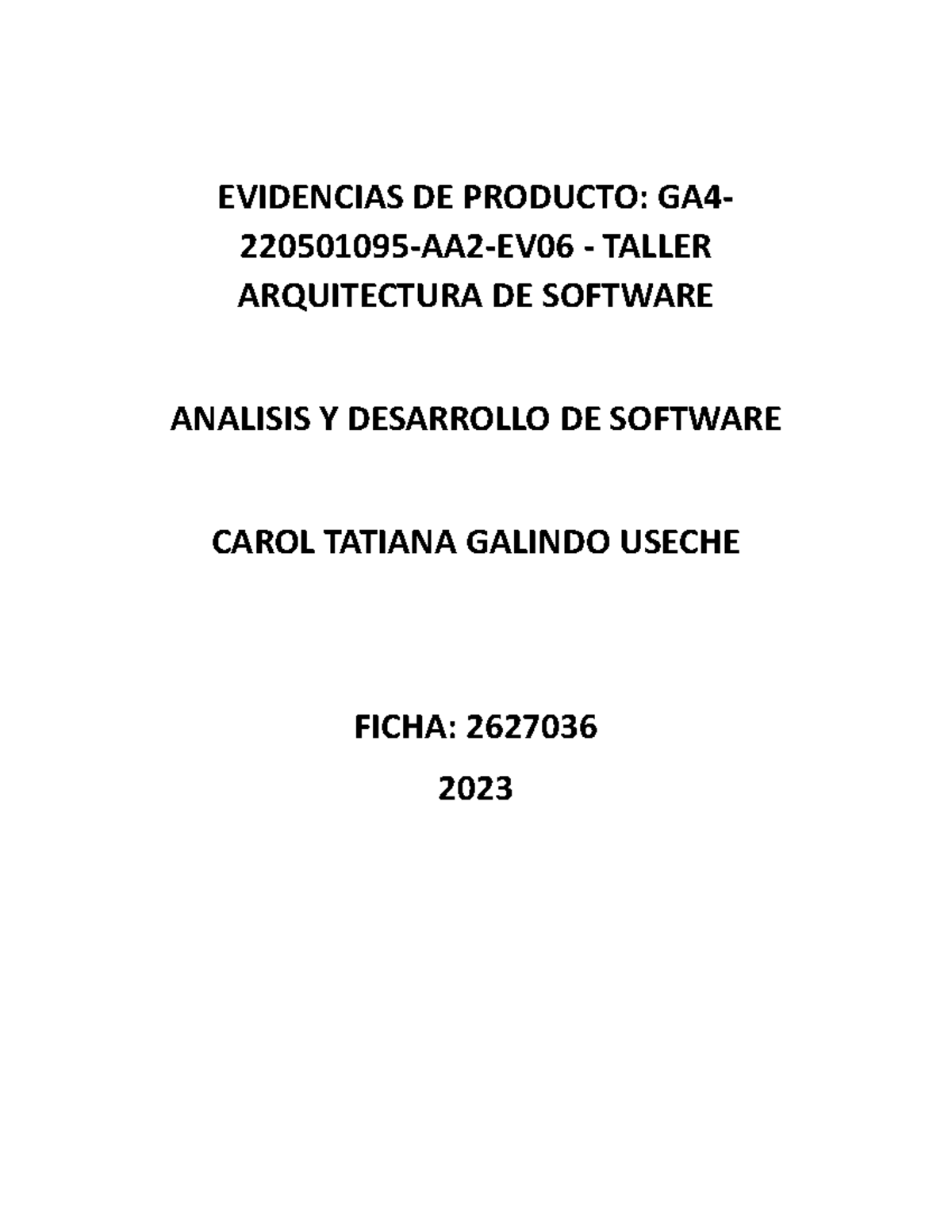 Taller arquitectura de software - EVIDENCIAS DE PRODUCTO: GA4- 220501095-AA2-EV06 - TALLER - Studocu