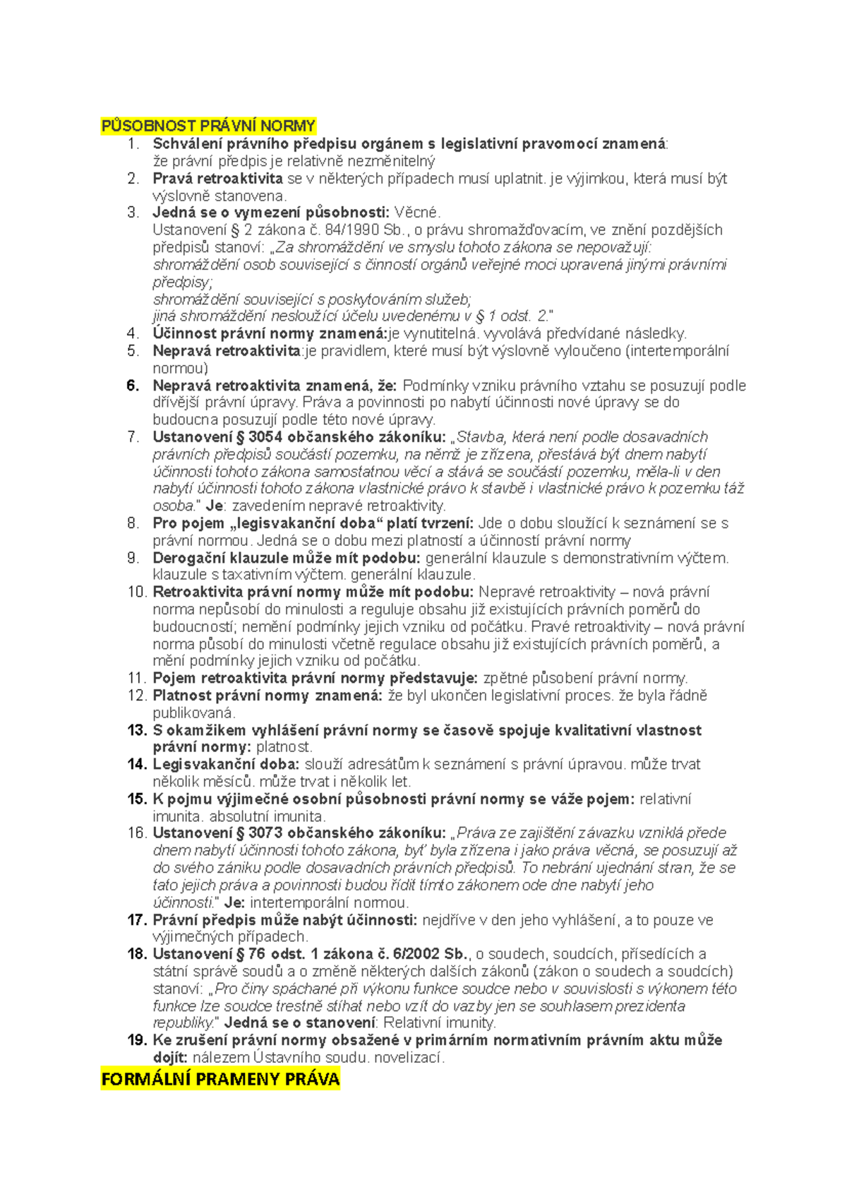 Teorie Práva- Testy - Otázky z odpovědníků - PŮSOBNOST PRÁVNÍ NORMY ...