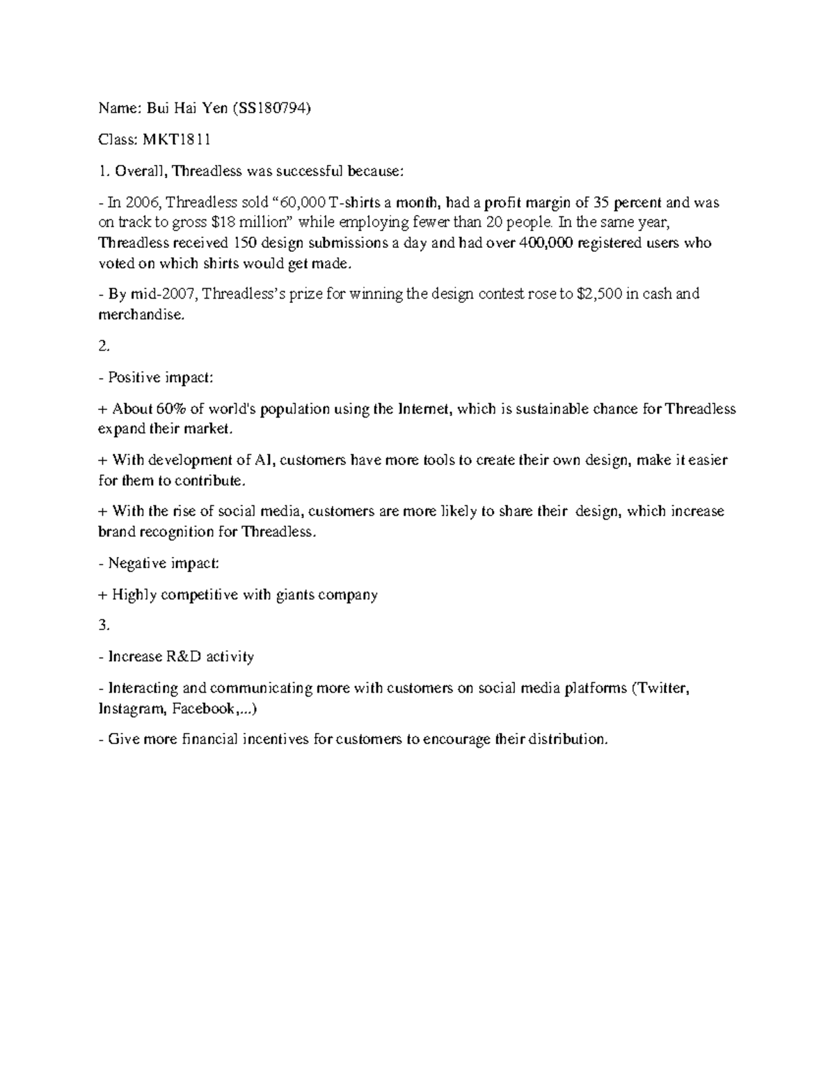 Case study MKT318 - Name: Bui Hai Yen (SS180794) Class: MKT Overall, Threadless was successful ...