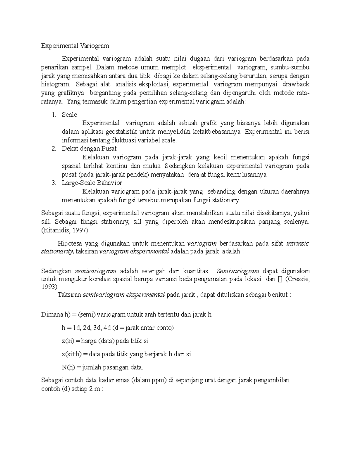 Experimental Variogram - Experimental Variogram Experimental variogram adalah suatu nilai dugaan ...