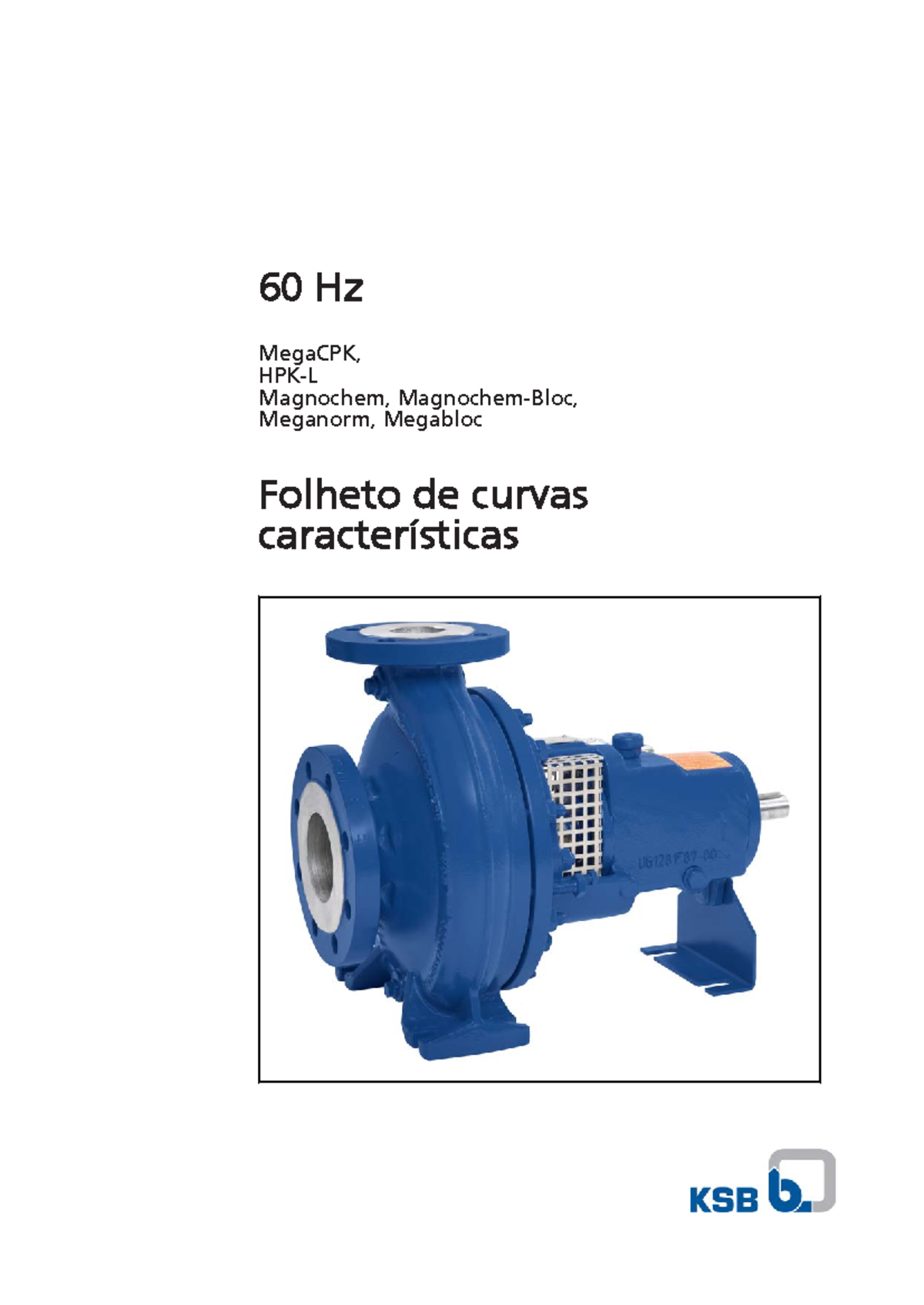 Folheto KSB Meganorm Megabloc - 60 Hz MegaCPK, HPK-L Magnochem, Magnochem-Bloc, Meganorm ...