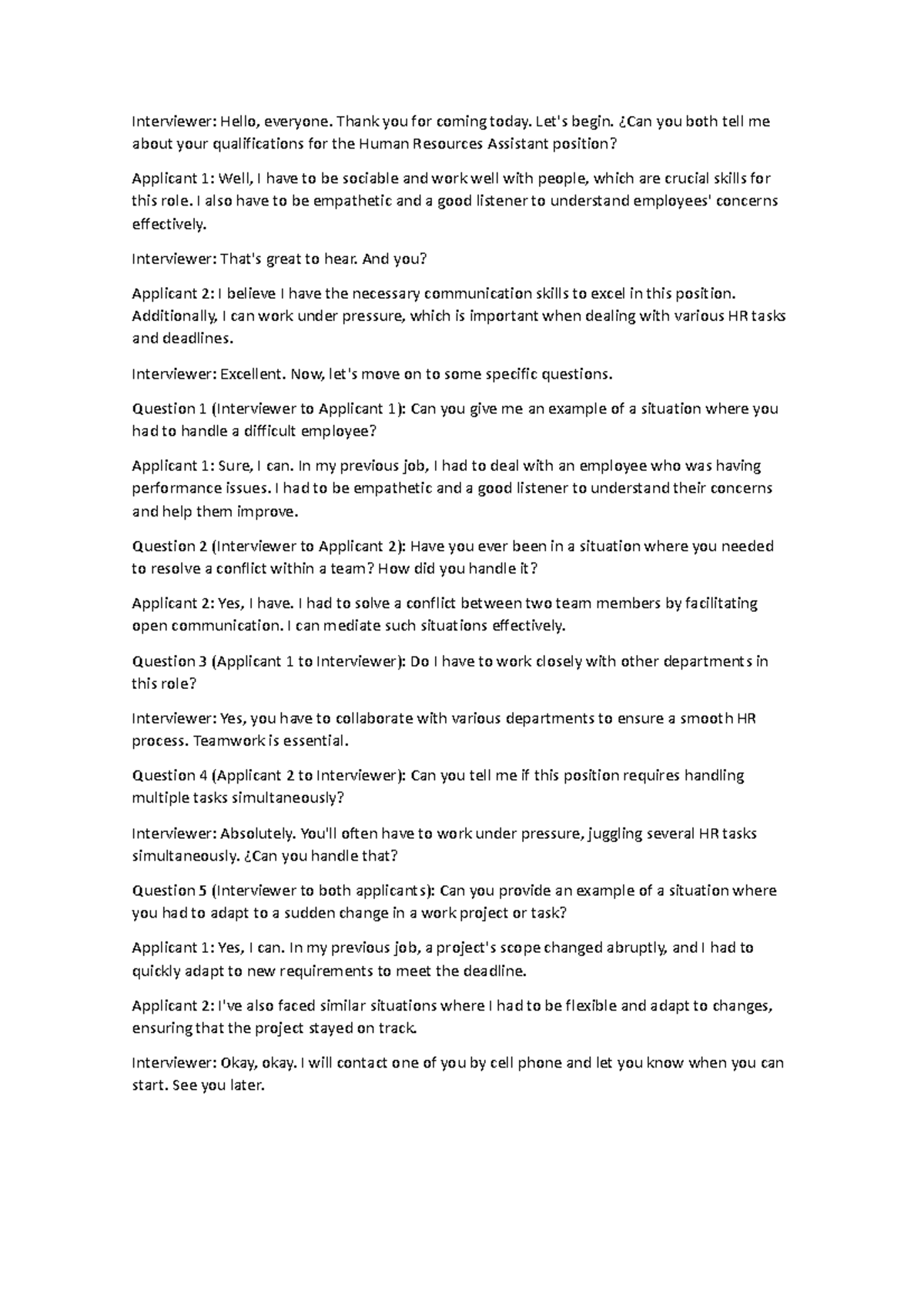 Diálogo - Diálogo.docx - Interviewer: Hello, everyone. Thank you for coming today. Let's begin ...