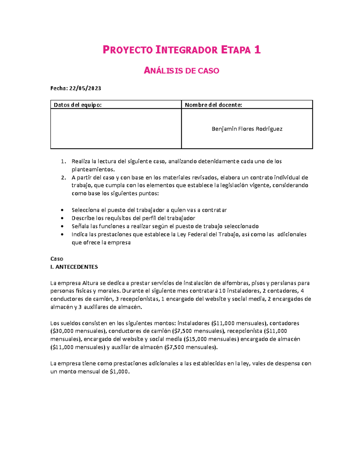 A6 PIE1 Derecho Laboral - PROYECTO INTEGRADOR ETAPA 1 ANÁ LISIS DE CASO Fecha: 22/05/ Datos del ...