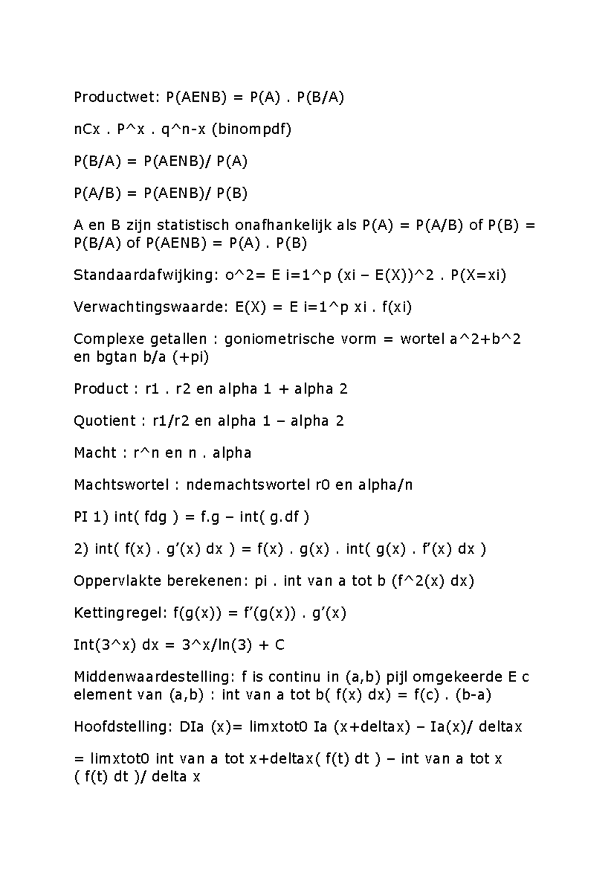Wisk formules - Productwet: P(AENB) = P(A). P(B/A) nCx. P^x. q^n-x ...