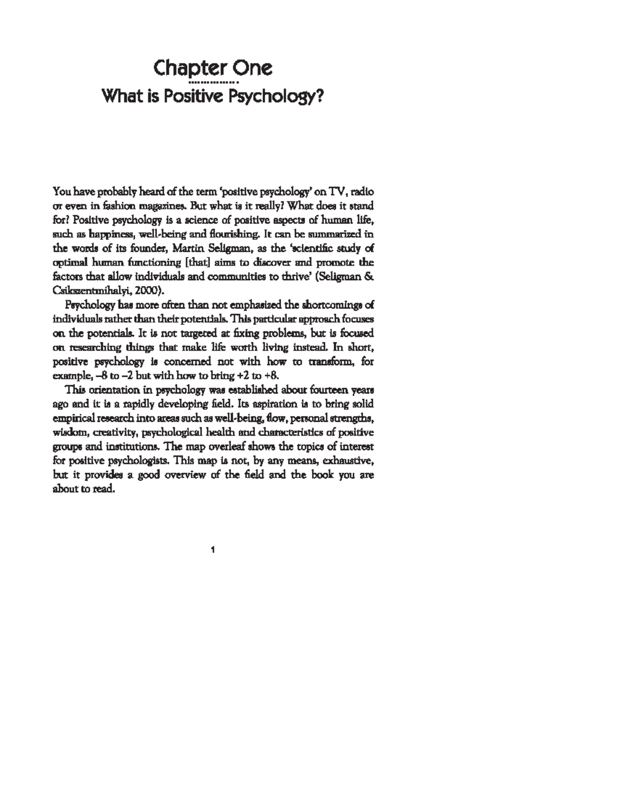 Chap 1 - pospsy - Chapter One What is Positive Psychology? You have ...