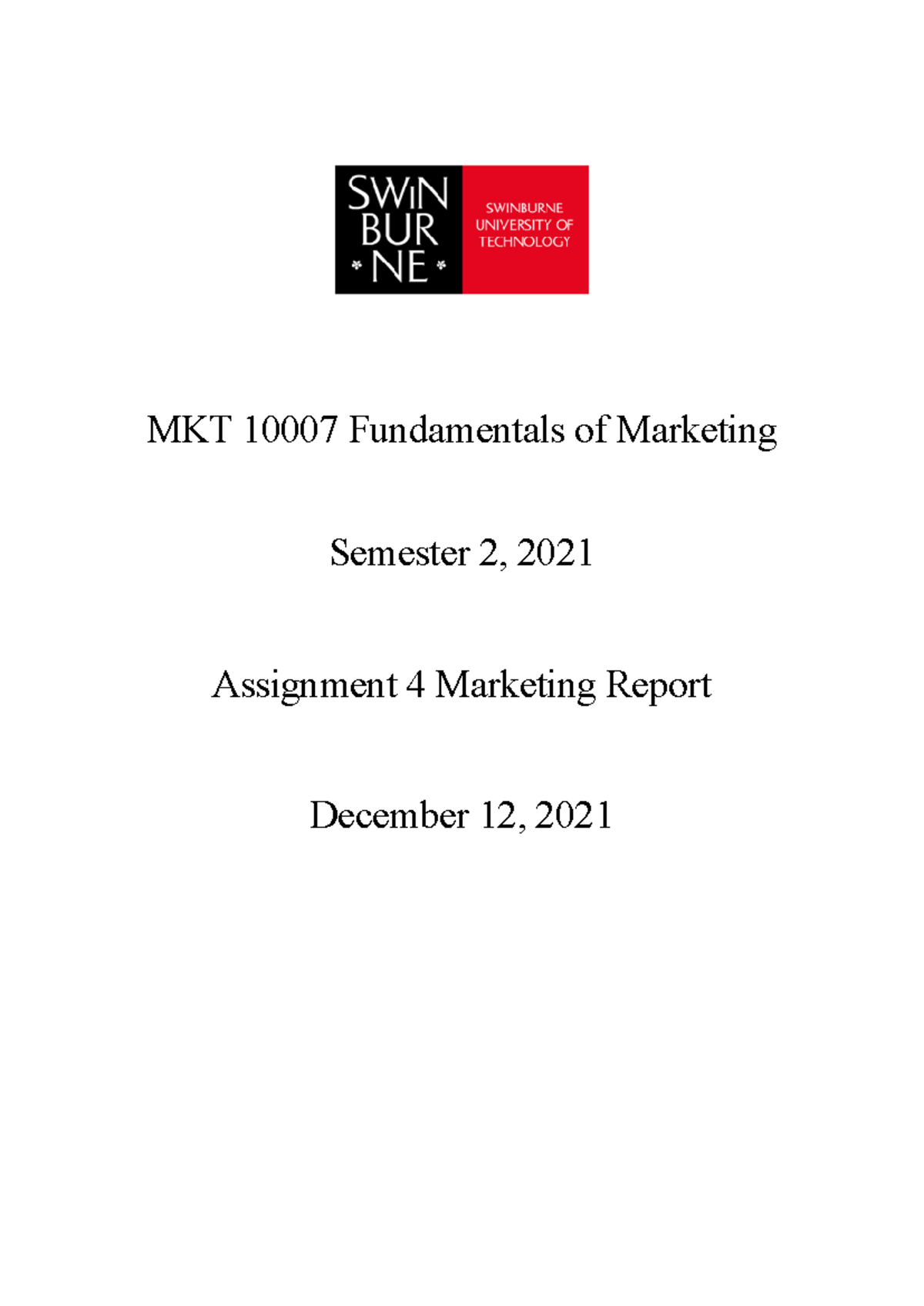 Assignment 4: Marketing Report - MKT 10007 Fundamentals of Marketing ...