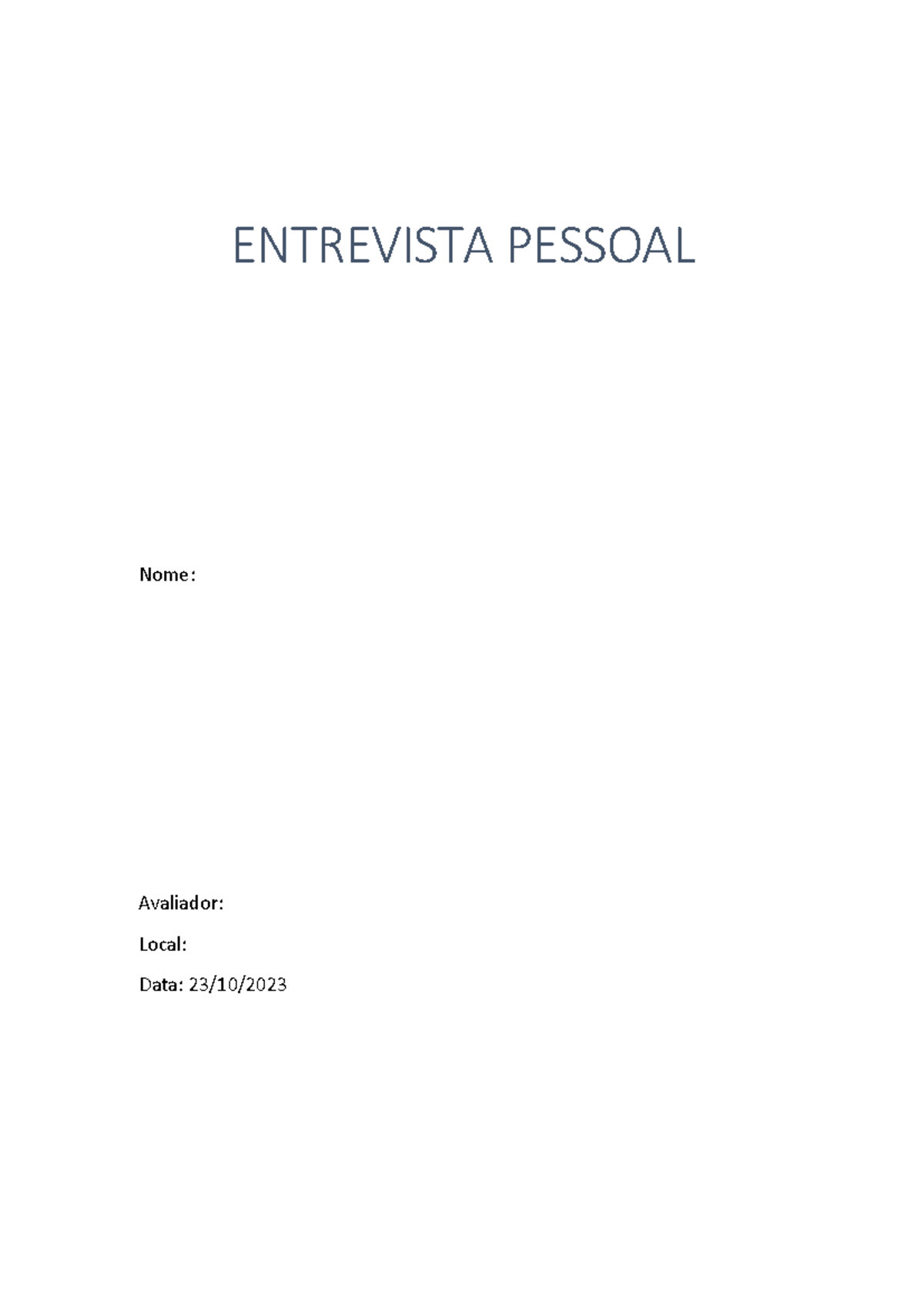 Guião entrevista pessoal - ENTREVISTA PESSOAL Nome: Avaliador: Local ...