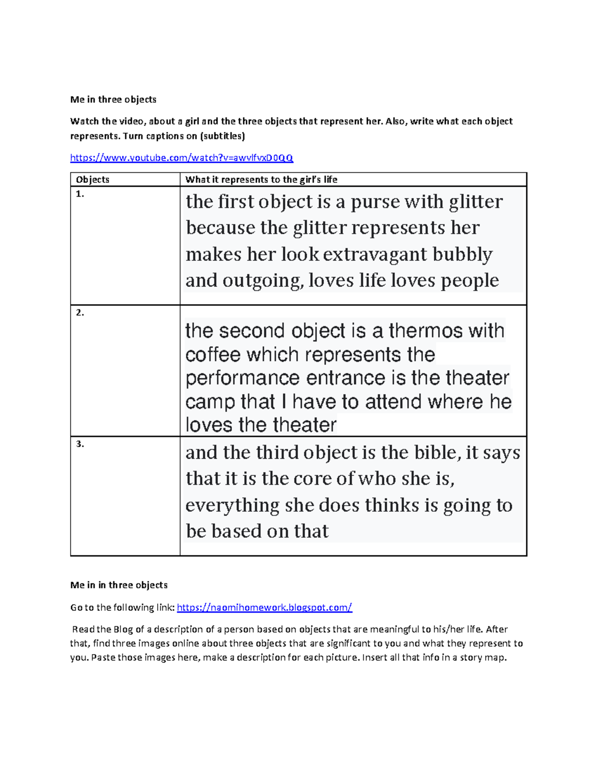 Module 3 Week 4 Activities - Me in three objects Watch the video, about a girl and the three ...