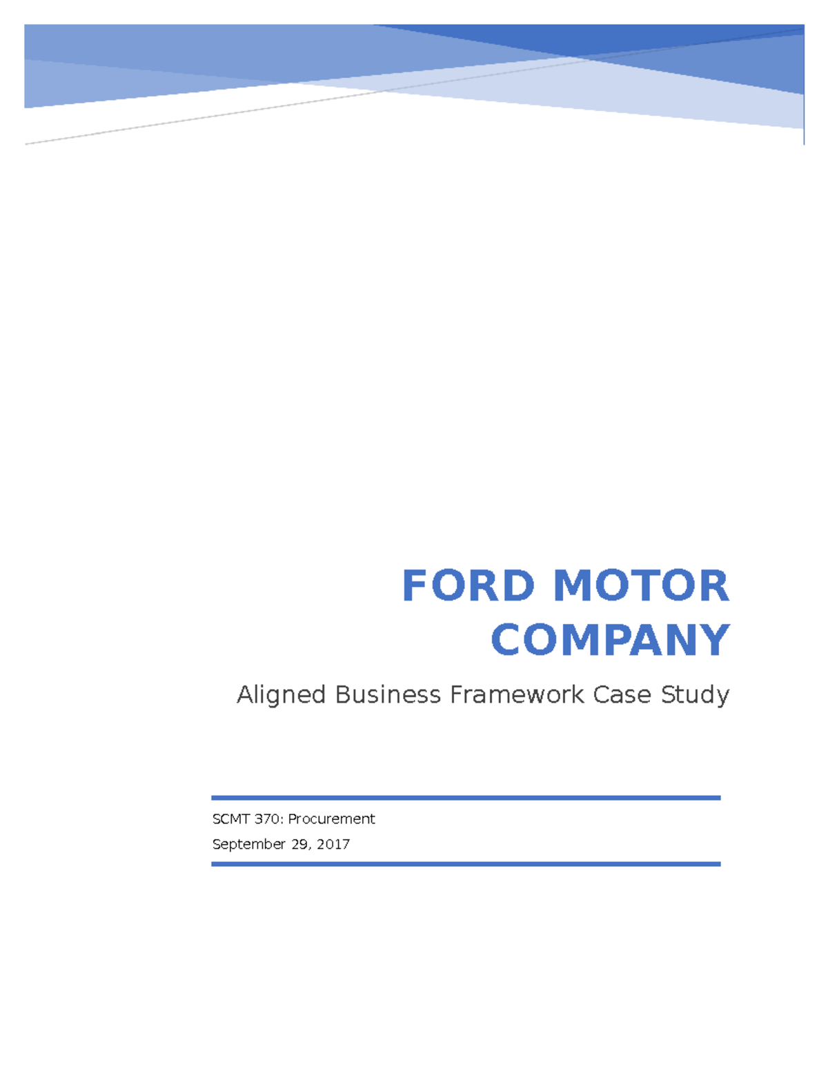 Case 1-Ford Motor Company - FORD MOTOR COMPANY Aligned Business ...