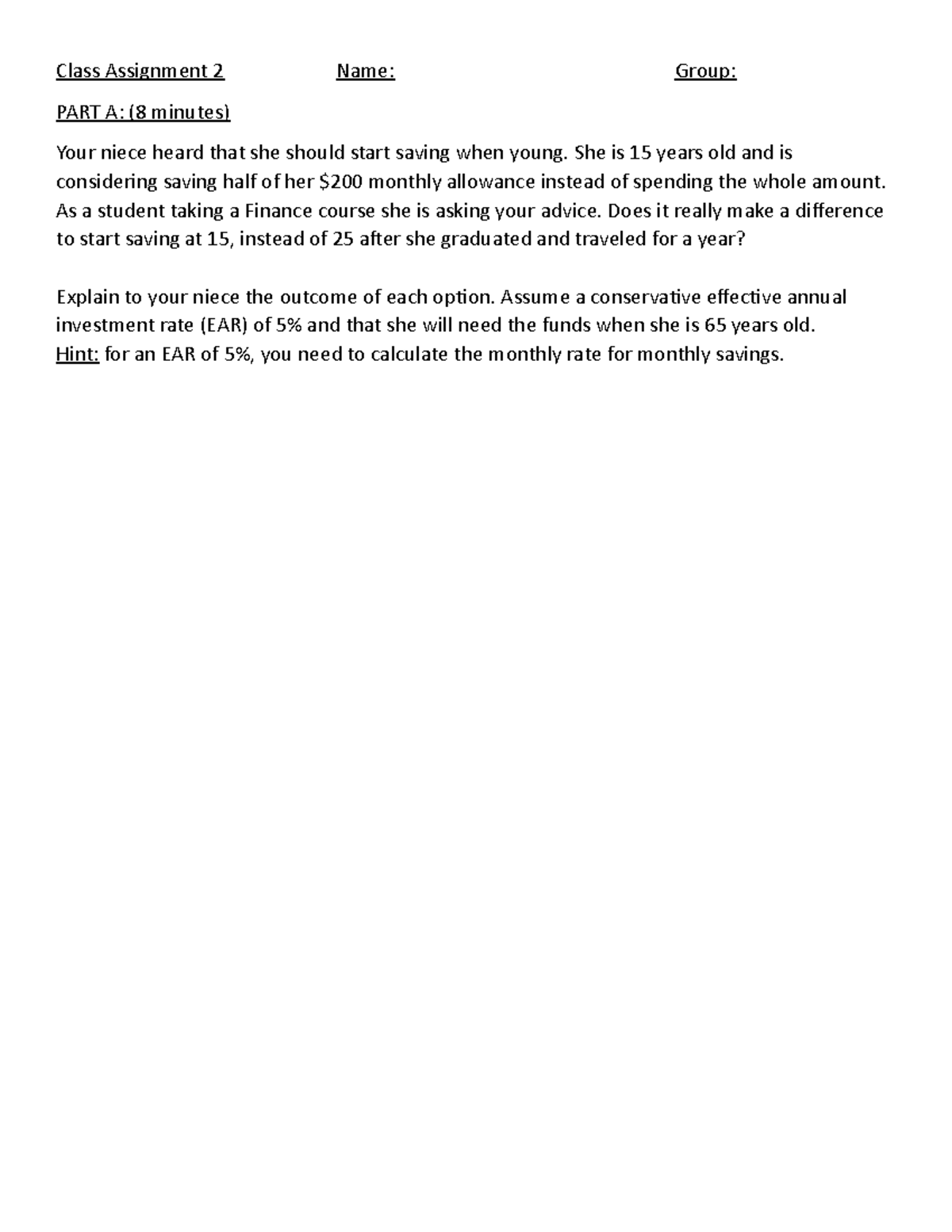 Class Assignment 2 (Week 3) - TVM annuities and loans - Class Assignment 2 Name: Group: PART A ...