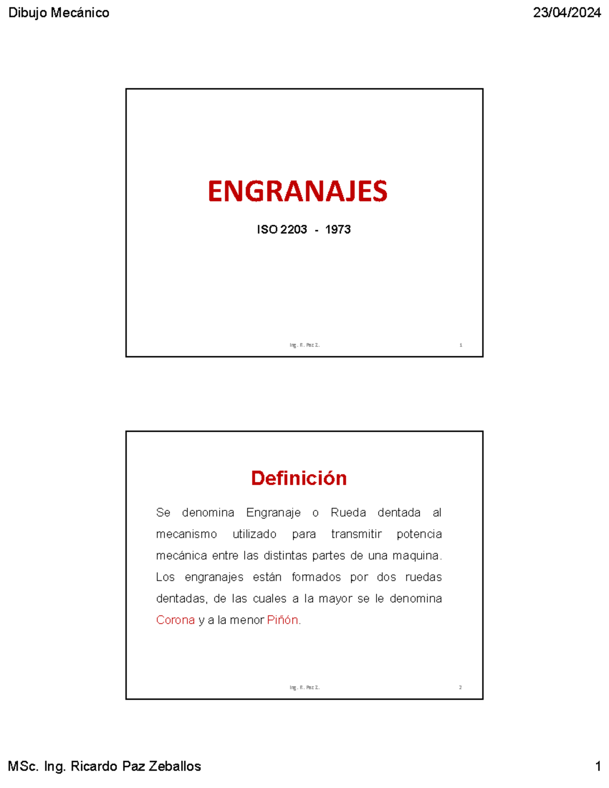 Engranajes dibujo mec - ENGRANAJES ISO 2203 - 1973 Ing. R. Paz Z. 1 Definición Se denomina ...