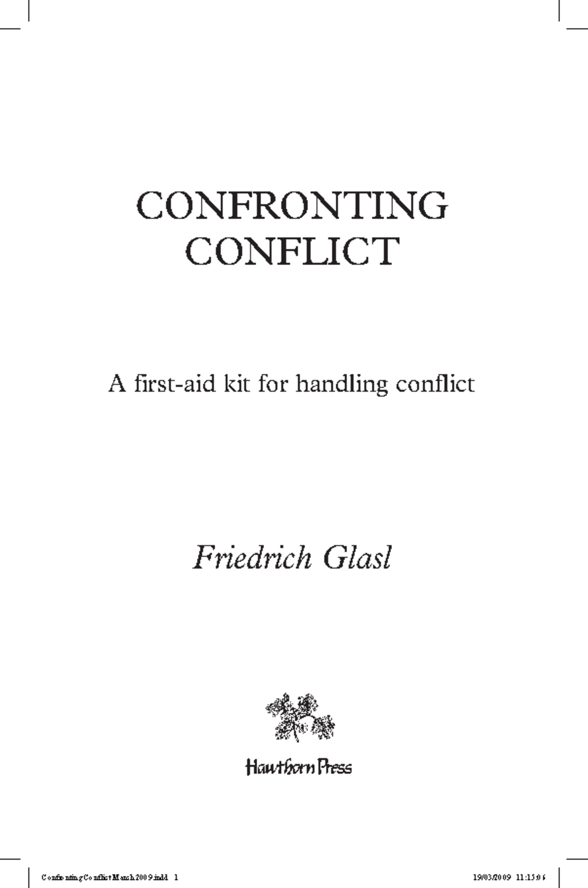 Confronting-Conflict A first-aid kit for handling conflict ...