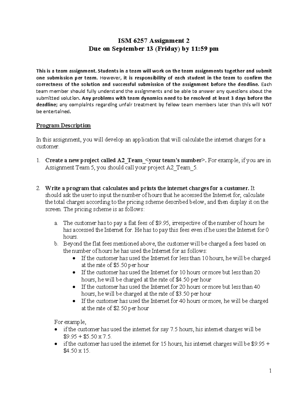 Assignment for java - 1 ISM 6257 Assignment 2 Due on September 13 (Friday) by 11:59 pm This is a ...