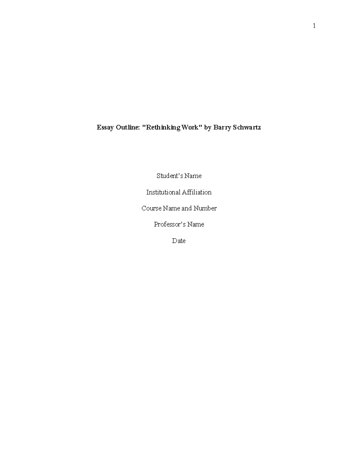 Essay Outline. 4 - none - Essay Outline: "Rethinking Work" by Barry ...