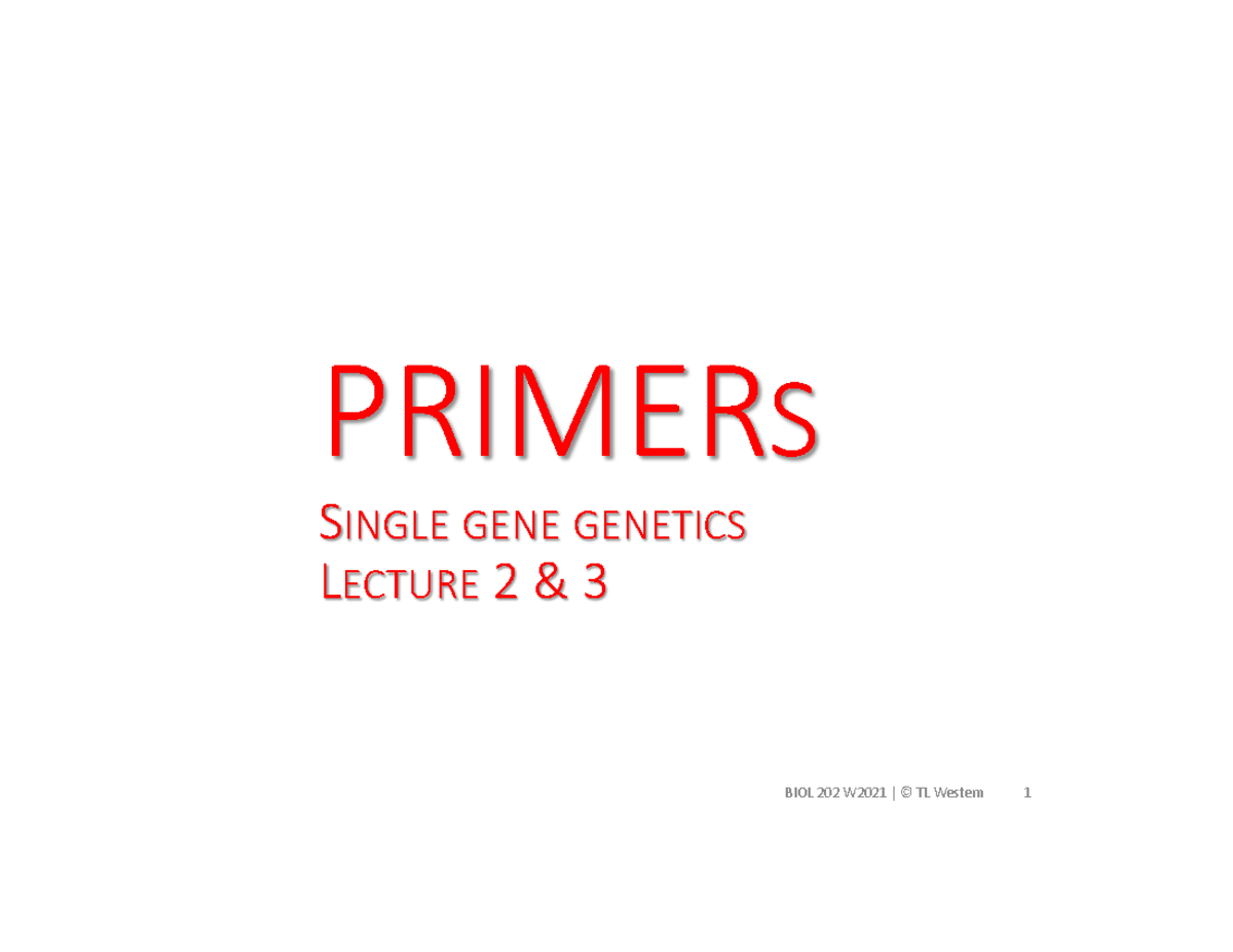 Primers for Moon Module 1 - PRIMERS SINGLE GENE GENETICS LECTURE 2 & 3 Textbook Readings & - Studocu