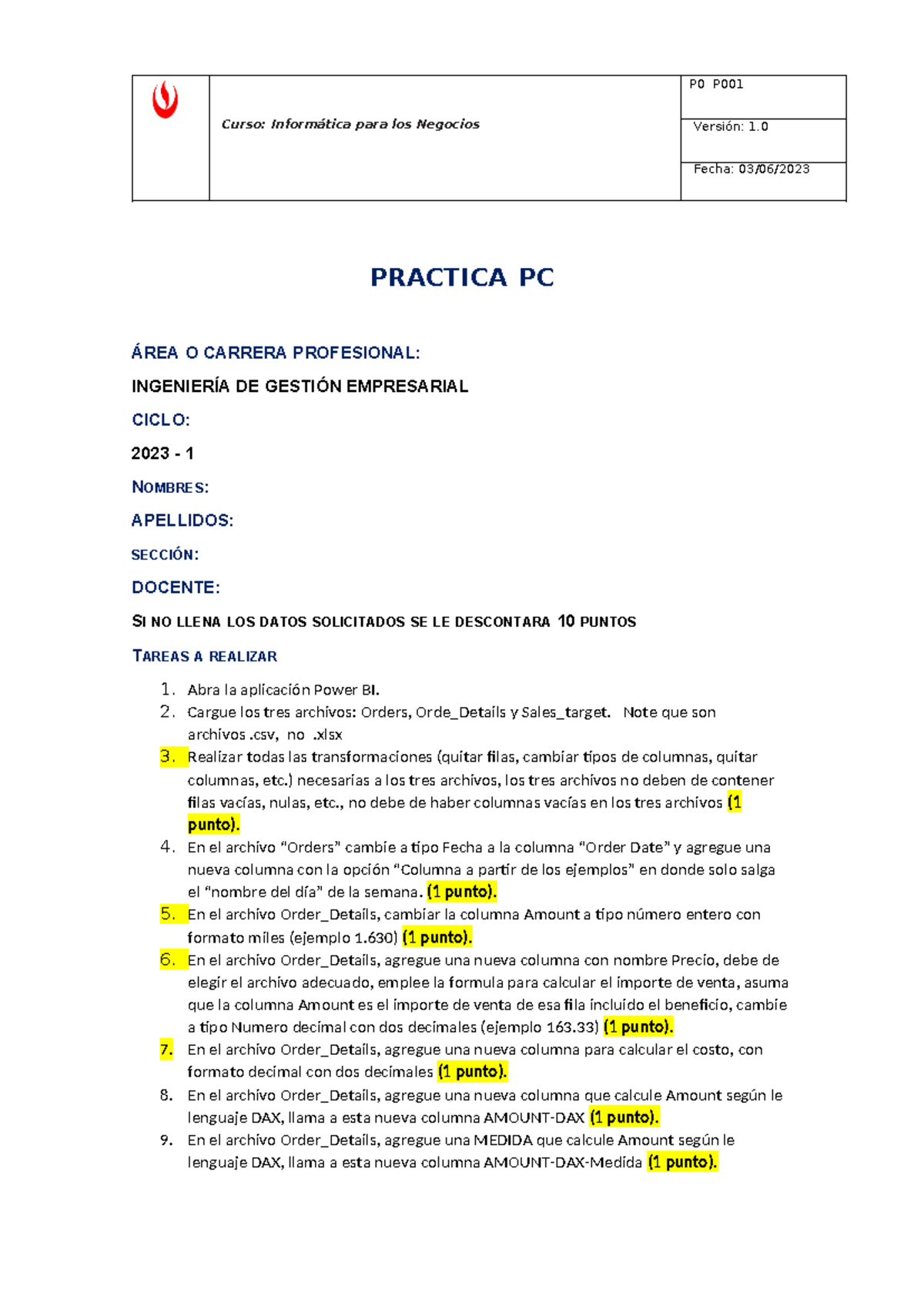 Practica PC - pc2 - Curso: Informática para los Negocios P0 P Versión: 1. Fecha: 03/06/ PRACTICA ...