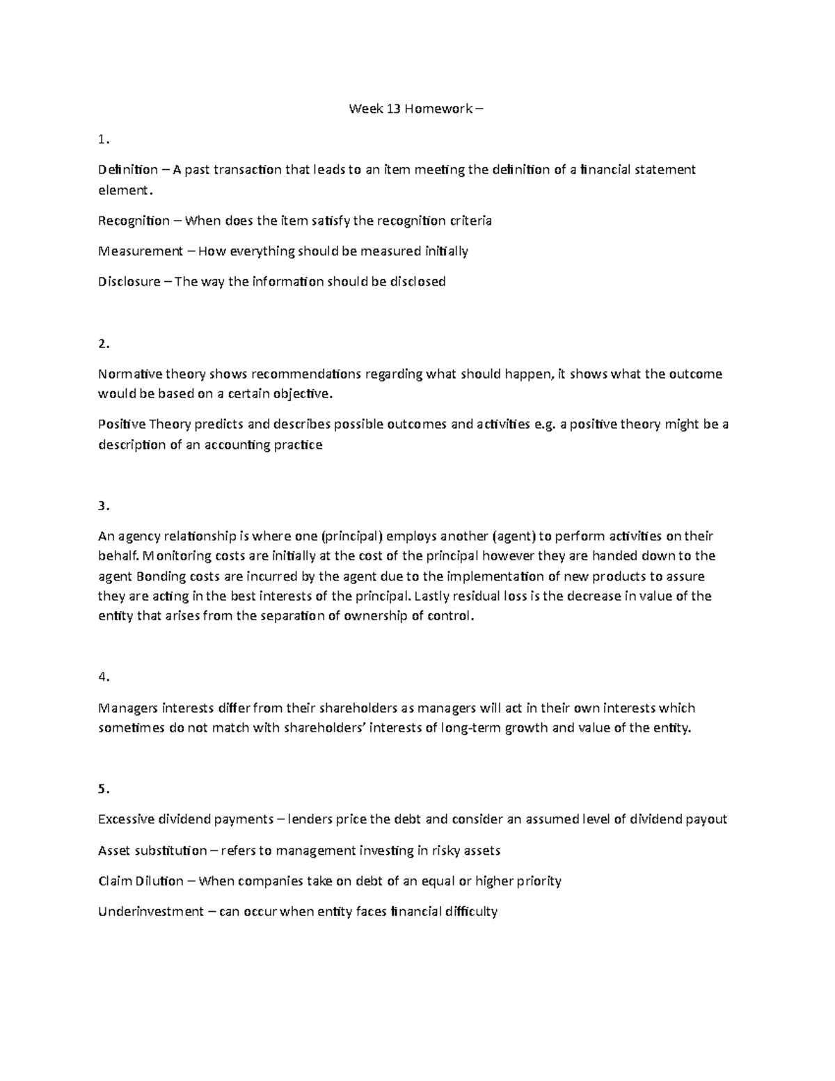 Week 13 Homework exercise - Week 13 Homework – 1. Definition – A past transaction that leads to ...