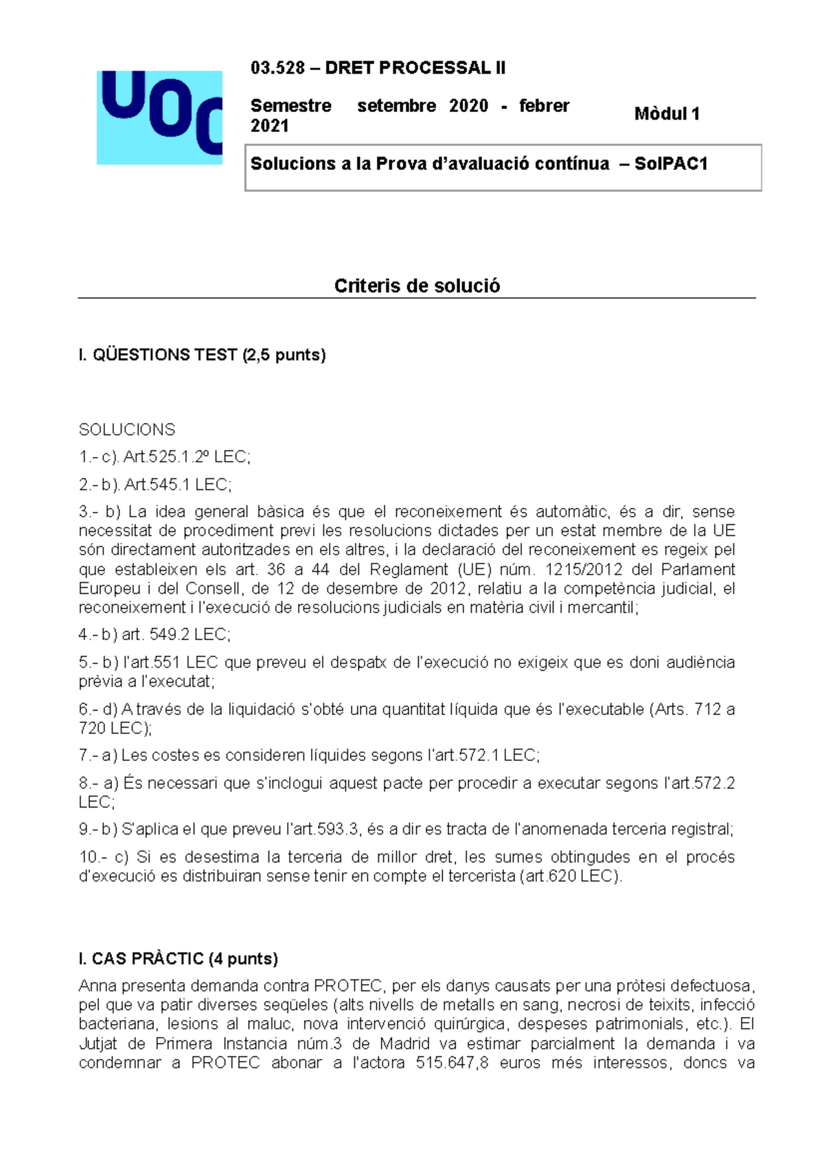 Procesal 2 PAC1 - 03 – DRET PROCESSAL II Semestre setembre 2020 - febrer 2021 Mòdul 1 Solucions ...