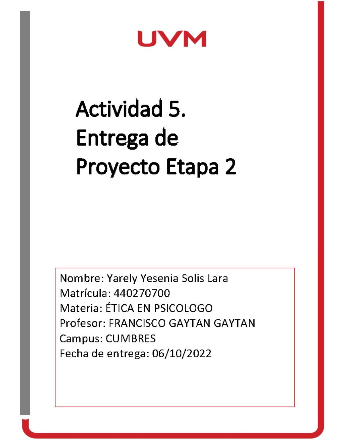 ACT5 YYSL - psicologia - Actividad 5. Entrega de Proyecto Etapa 2 Nombre: Yarely Yesenia Solis ...