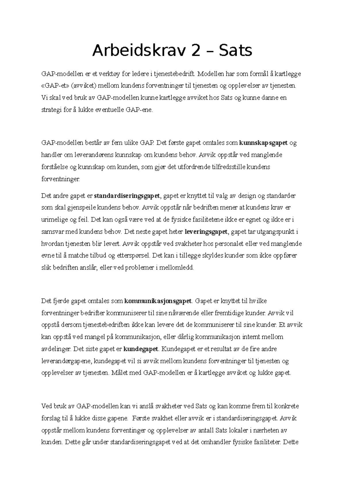 Arbeidskrav 2 - Modellen har som formål å kartlegge «GAP-et» (avviket) mellom kundens ...