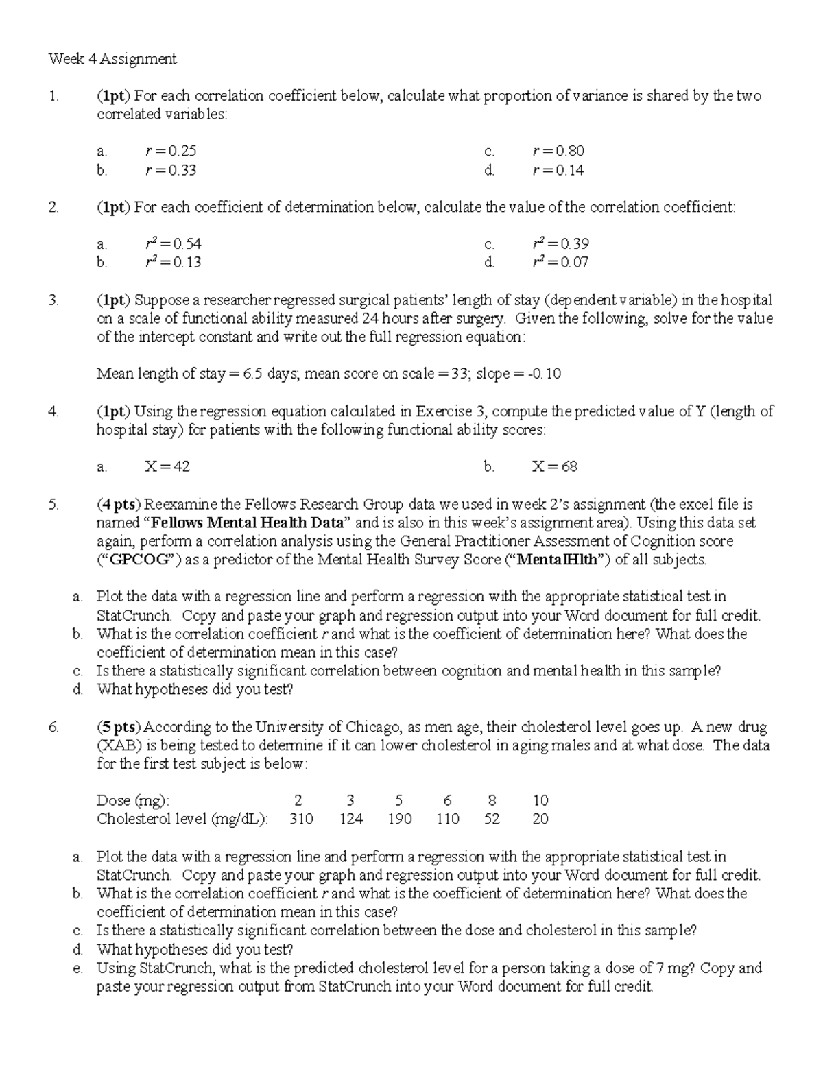 Week4Assignment - BST322 - Week 4 Assignment (1pt) For each correlation ...