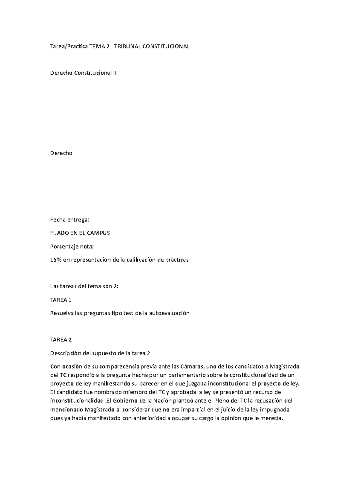 Tarea t2 consti - Tarea/Pracica TEMA 2 TRIBUNAL CONSTITUCIONAL Derecho Consitucional III Derecho ...