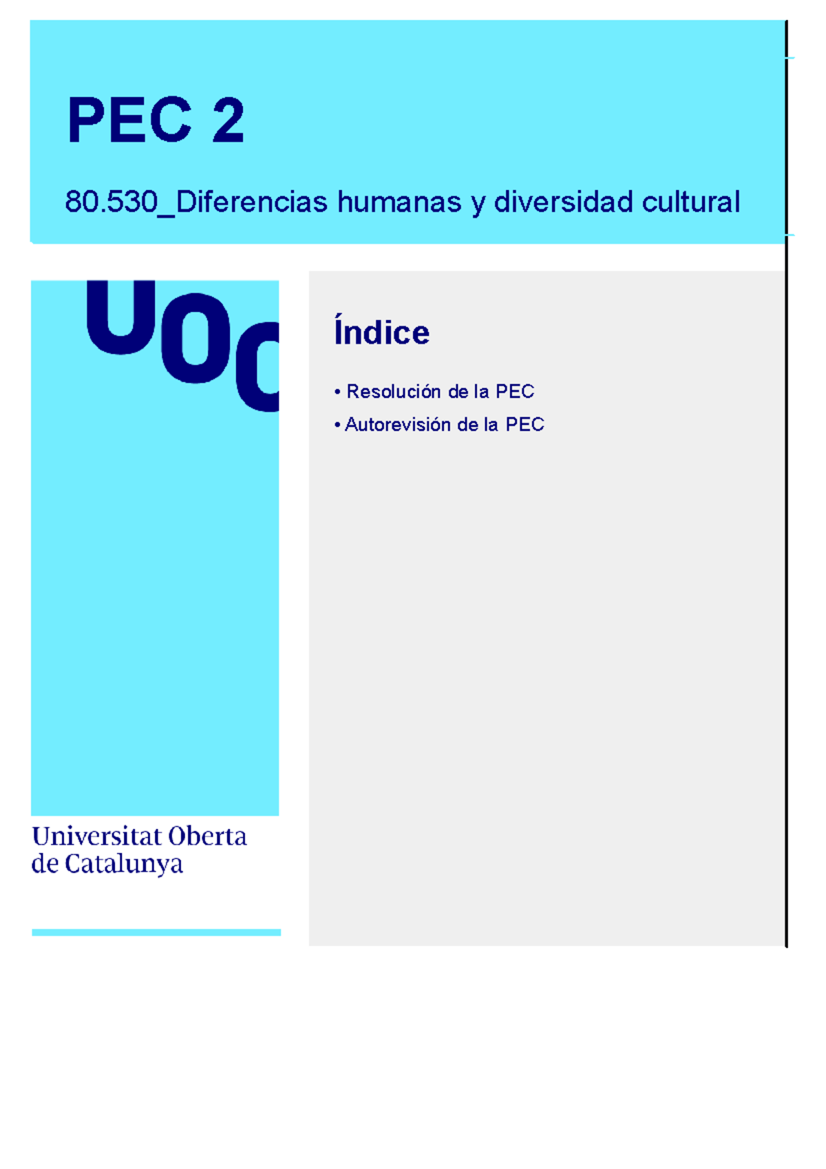 PEC1 - Pec 1 nota A - PEC 2 80_Diferencias humanas y diversidad cultural Índice • Resolución de ...