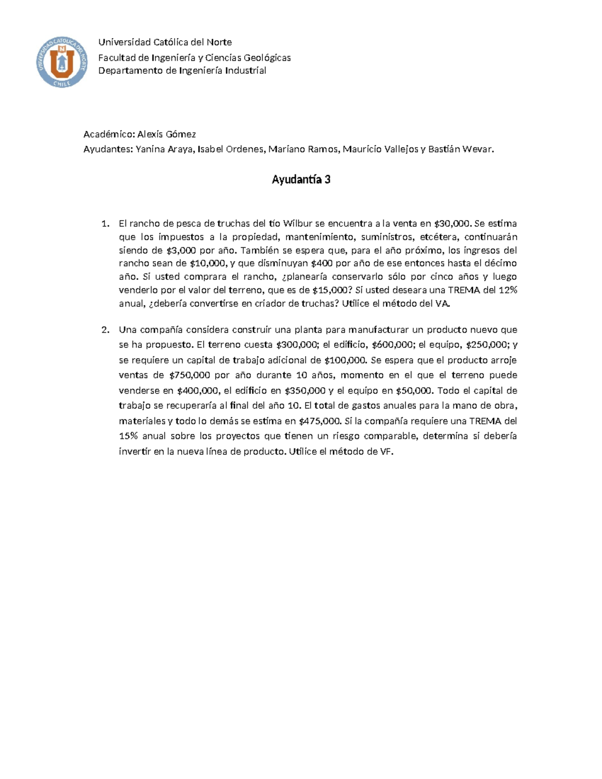 Ayudantia 3 - ejercicios - Universidad Católica del Norte Facultad de Ingeniería y Ciencias ...