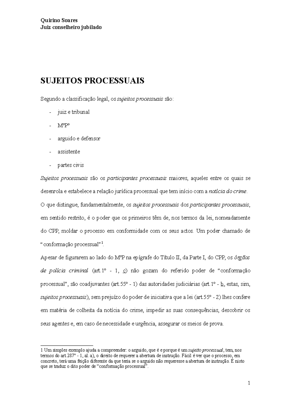 Dto Proc. Penal - Sujeitos Processuais - Juiz conselheiro jubilado SUJEITOS PROCESSUAIS Segundo ...