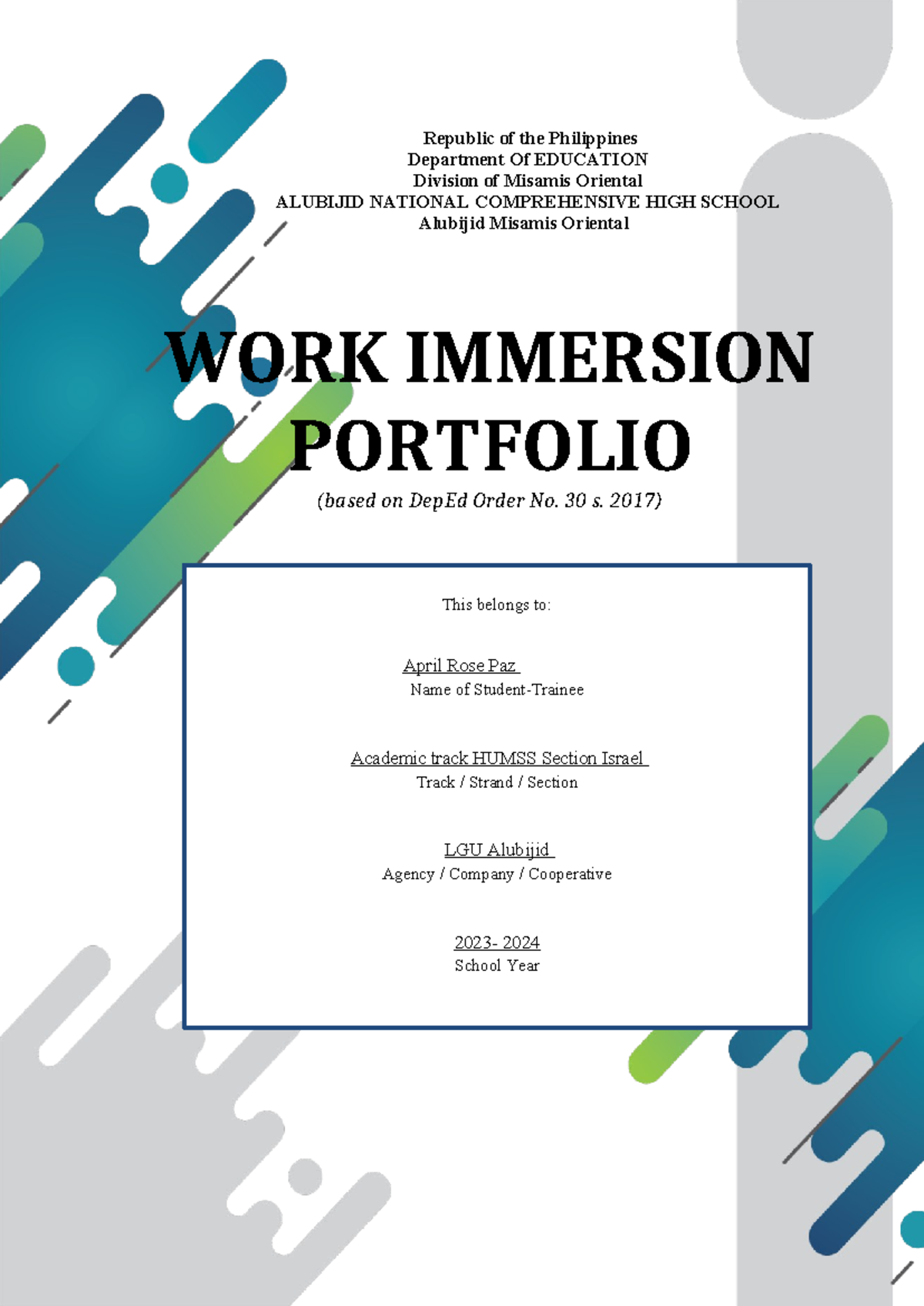SHS Work Immersion Portfolio Final - WORK IMMERSION PORTFOLIO (based on DepEd Order No. 30 s ...