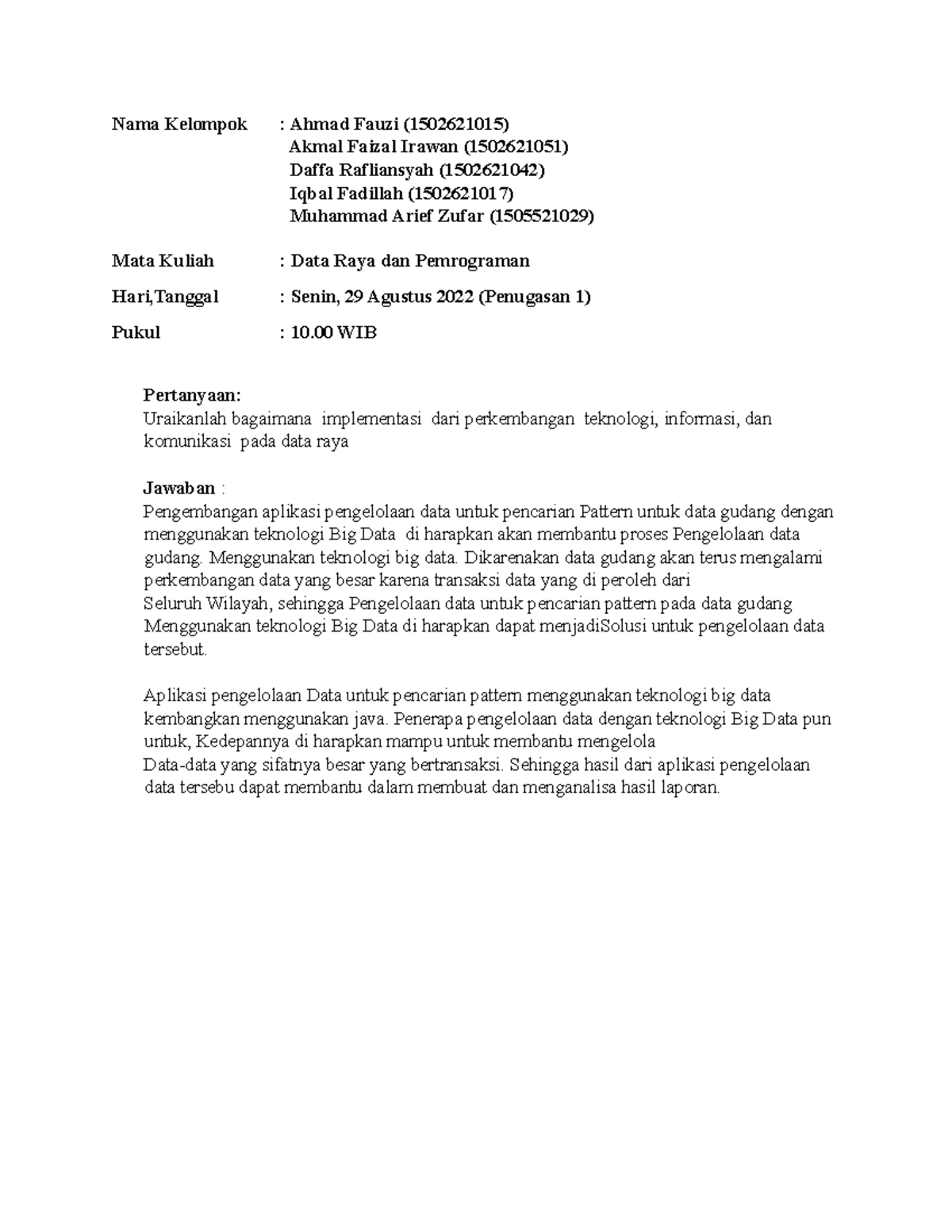 Tugas 1 Data Raya dan Pemrograman Kelompok 2 - Nama Kelompok : Ahmad Fauzi (1502621015) Akmal ...