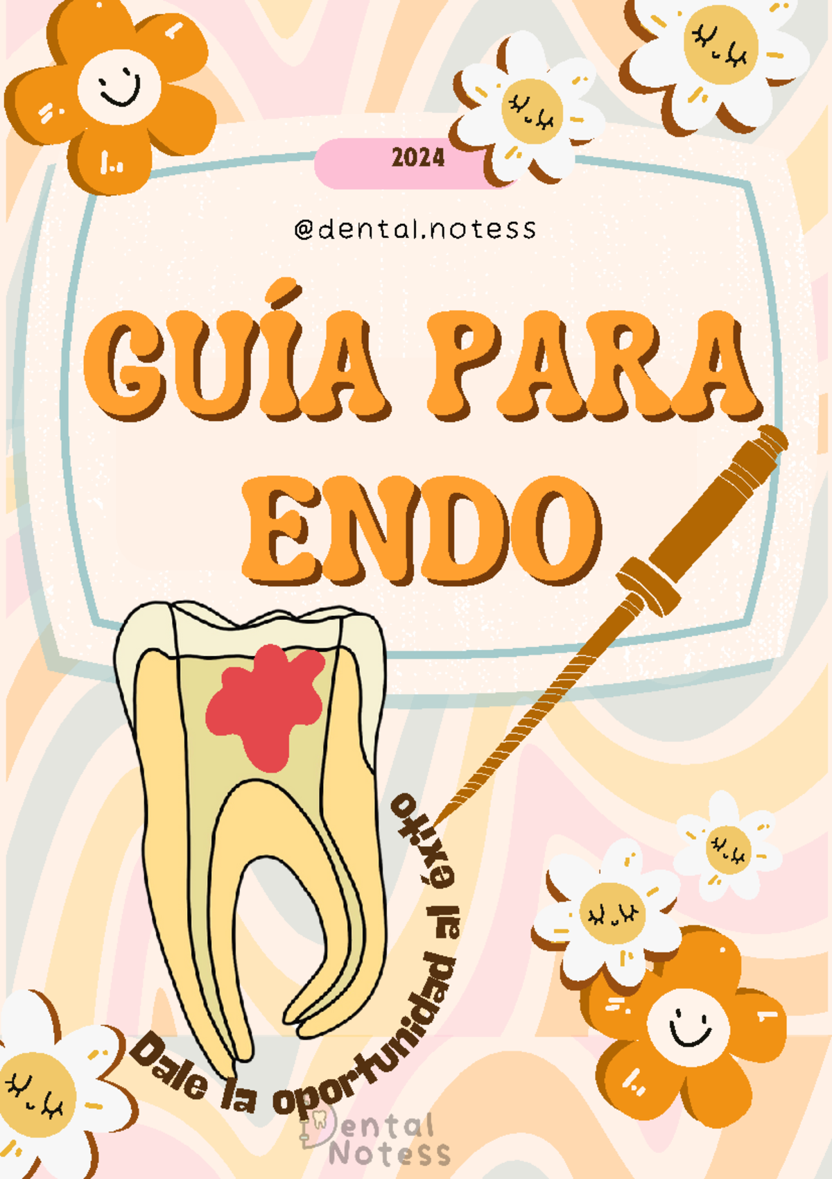 Endodoncia - 2024 GUÍA PARA GUÍA PARA ENDO ENDO @dental D a l e l a o ...