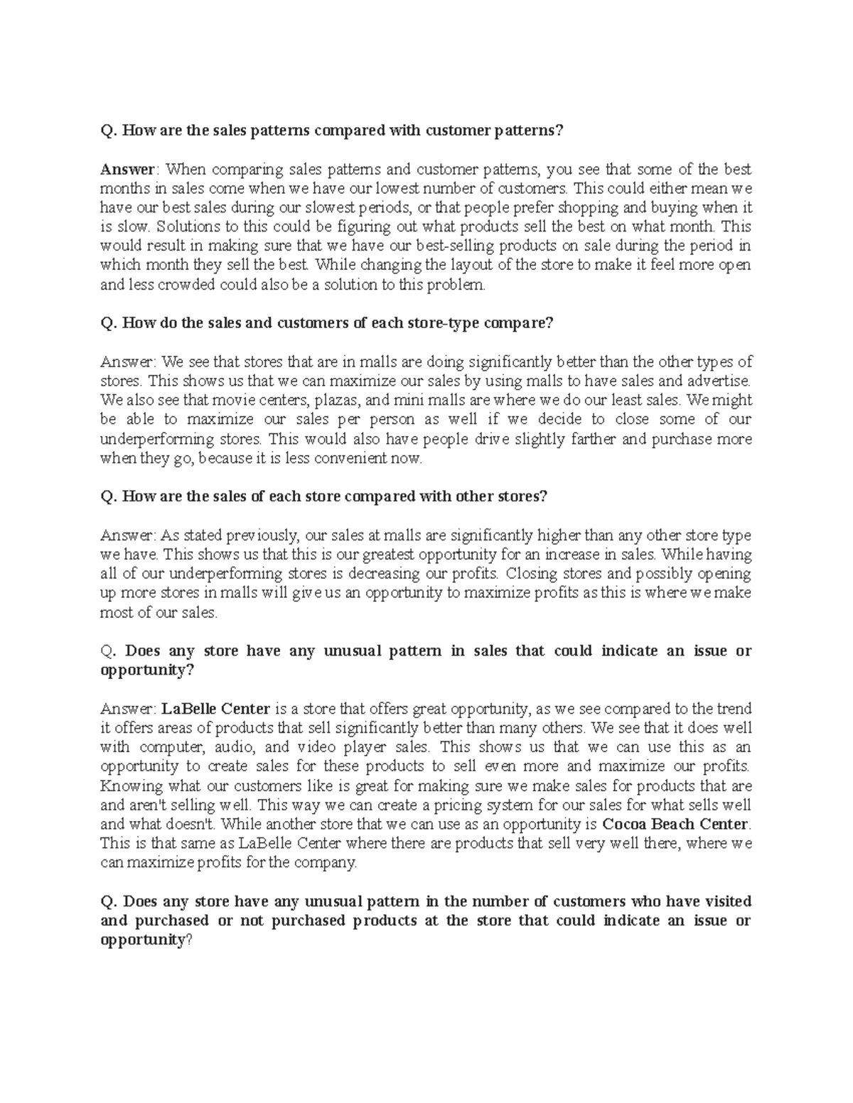 Answer for Big deal - Q. How are the sales patterns compared with ...