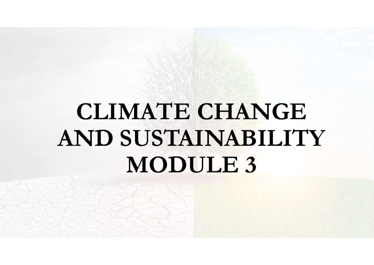CCS - 3 - CLIMATE CHANGE AND SUSTAINABILITY MODULE 3 MODULE 3 TRACE KTU URBANIZATION ...