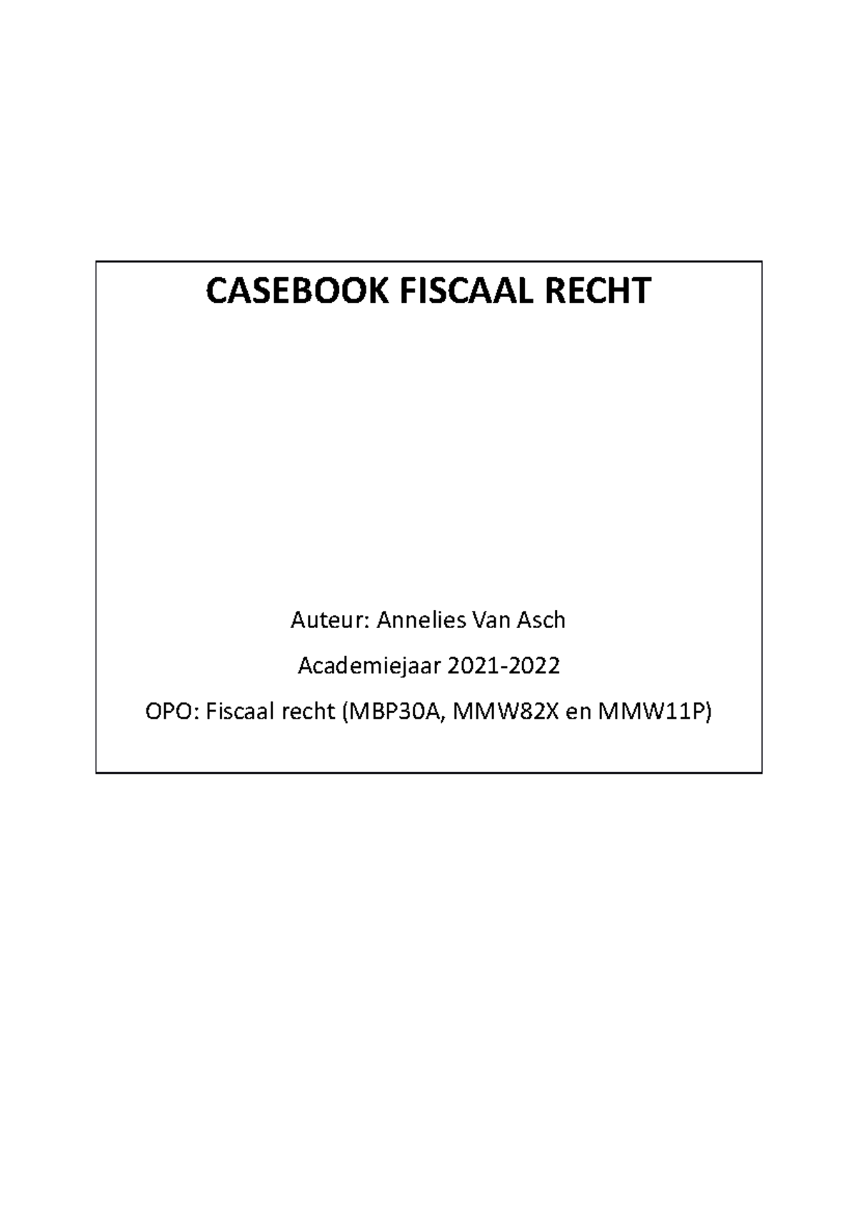 Casebook fiscaal recht 2021-2022 - CASEBOOK FISCAAL RECHT Auteur ...