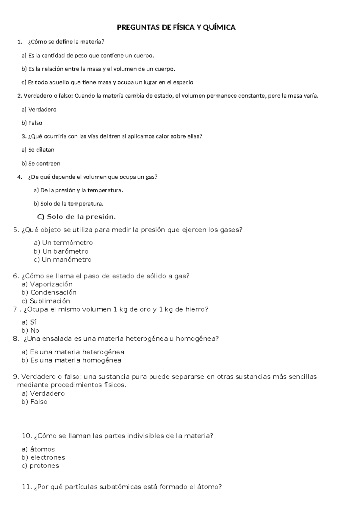 Preguntas DE Física Y Química - PREGUNTAS DE FÍSICA Y QUÍMICA ¿Cómo se define la materia? a) Es ...