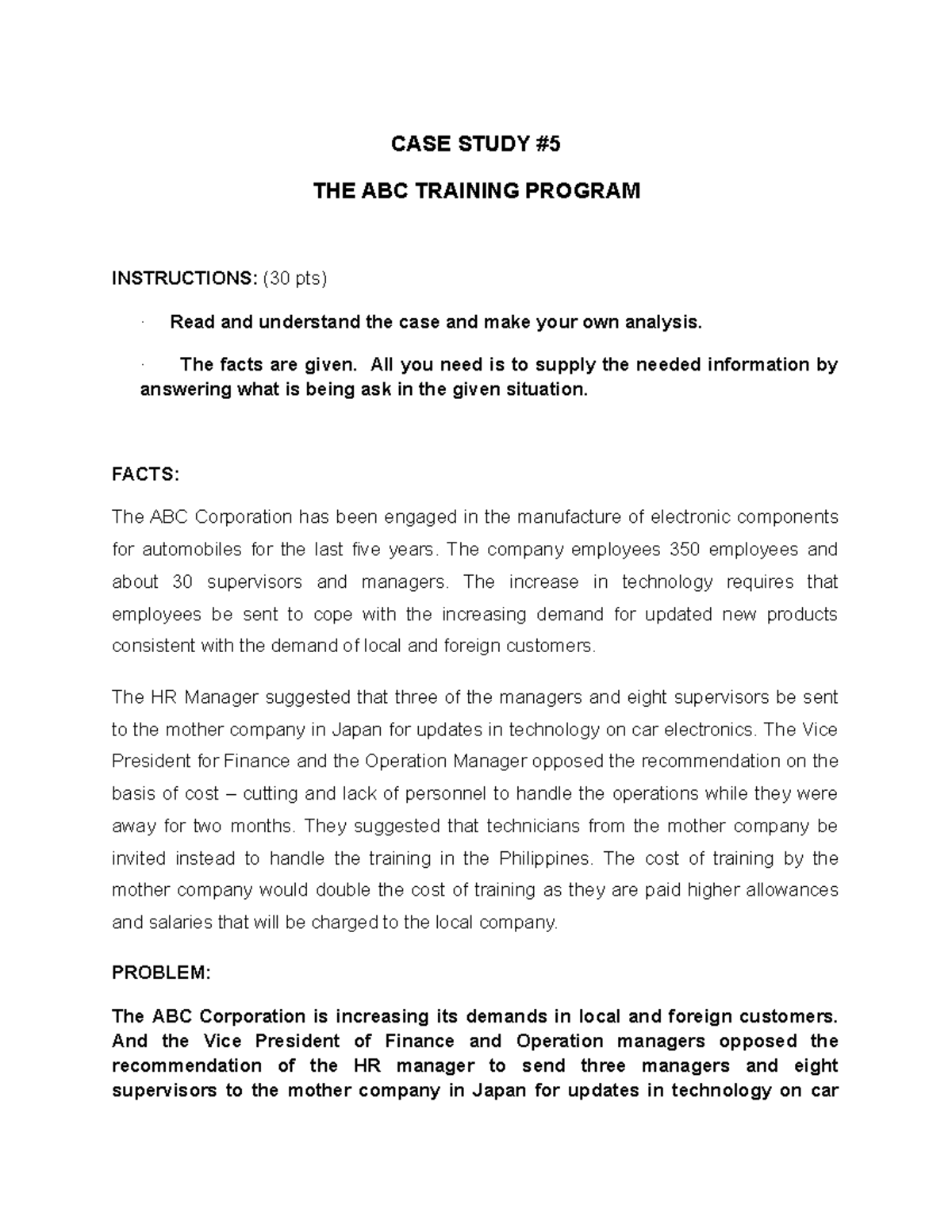 Case 5 - Case 5 The ABC Corporation has been engaged in the manufacture ...