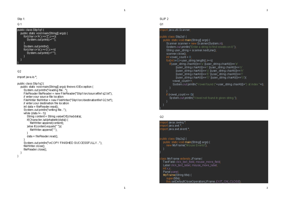 Java slip - Slip 1: Q 1 public class Slip1q1 { public static void main(String[] args) { for(char ...