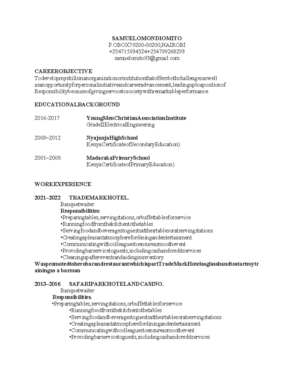 Sam CV-4 - SAMUELOMONDIOMITO P-00200,NAIROBI +254715934524+ samuelomito93@gmail CAREEROBJECTIVE ...