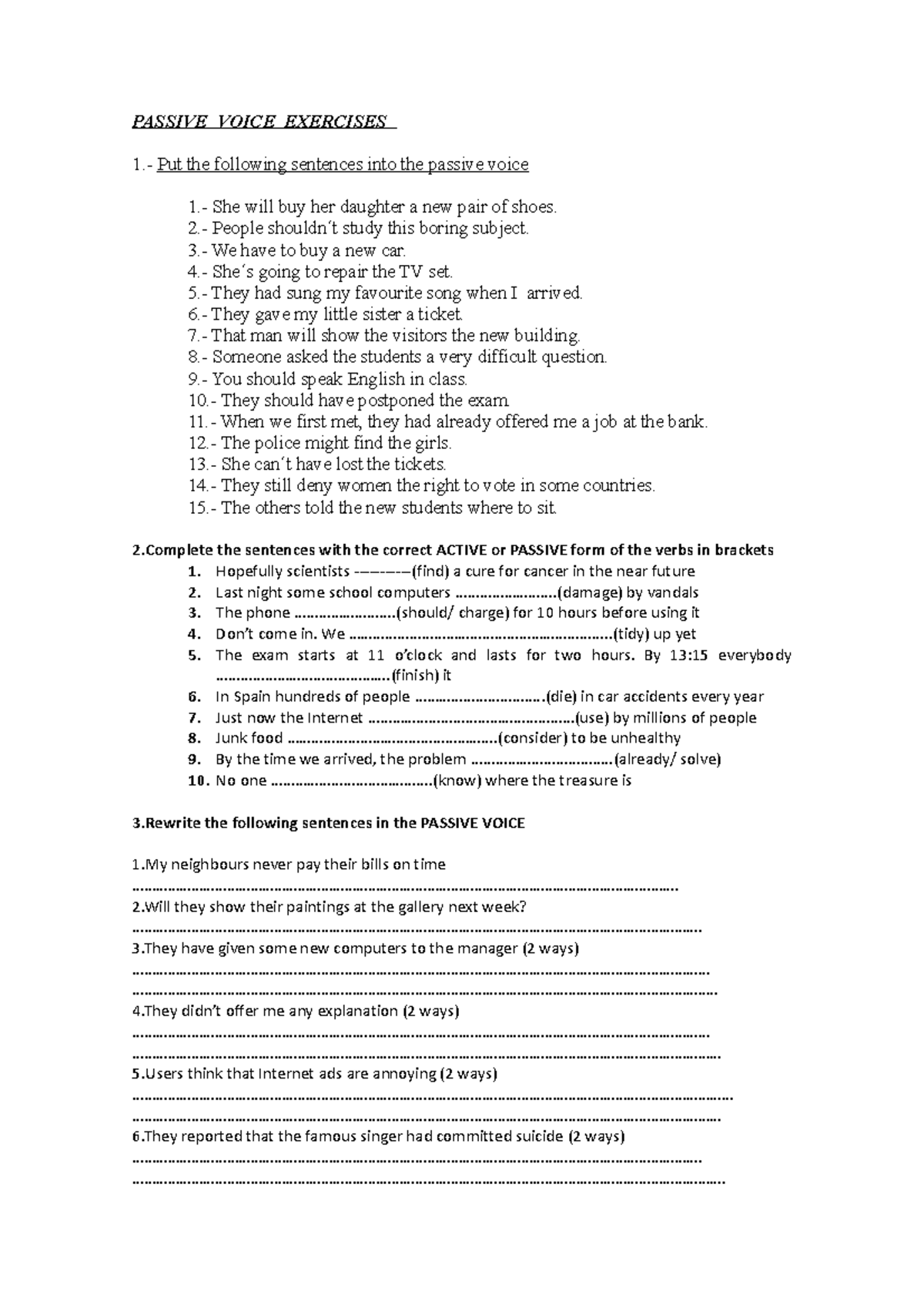 Passive Voice Exercises 2 BACH - PASSIVE VOICE EXERCISES 1.- Put the following sentences into ...