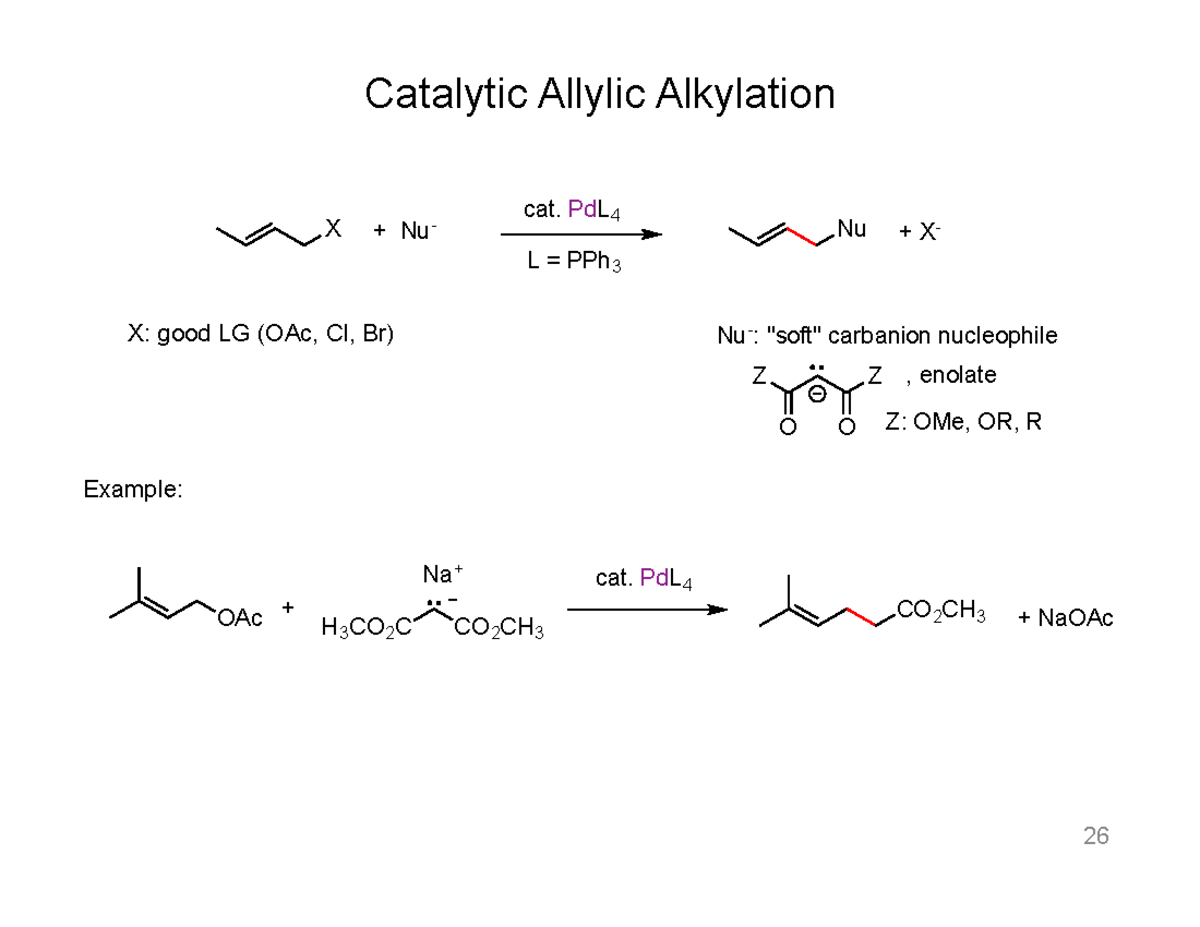 Lectures Chapter 24-Part2 - Catalytic Allylic Alkylation X: good LG ...