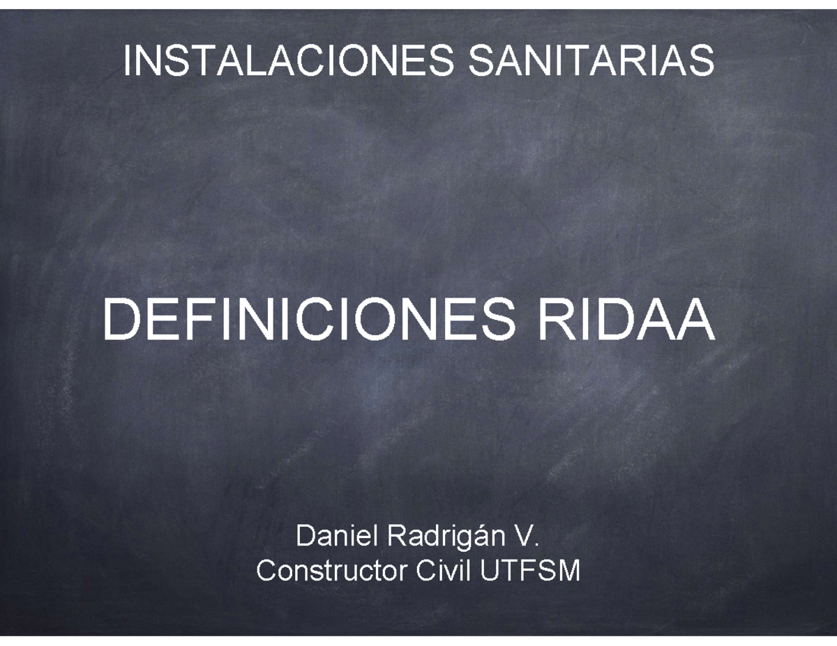 Definiciones RIDA - INSTALACIONES SANITARIAS Daniel Radrigán V. Constructor Civil UTFSM ...
