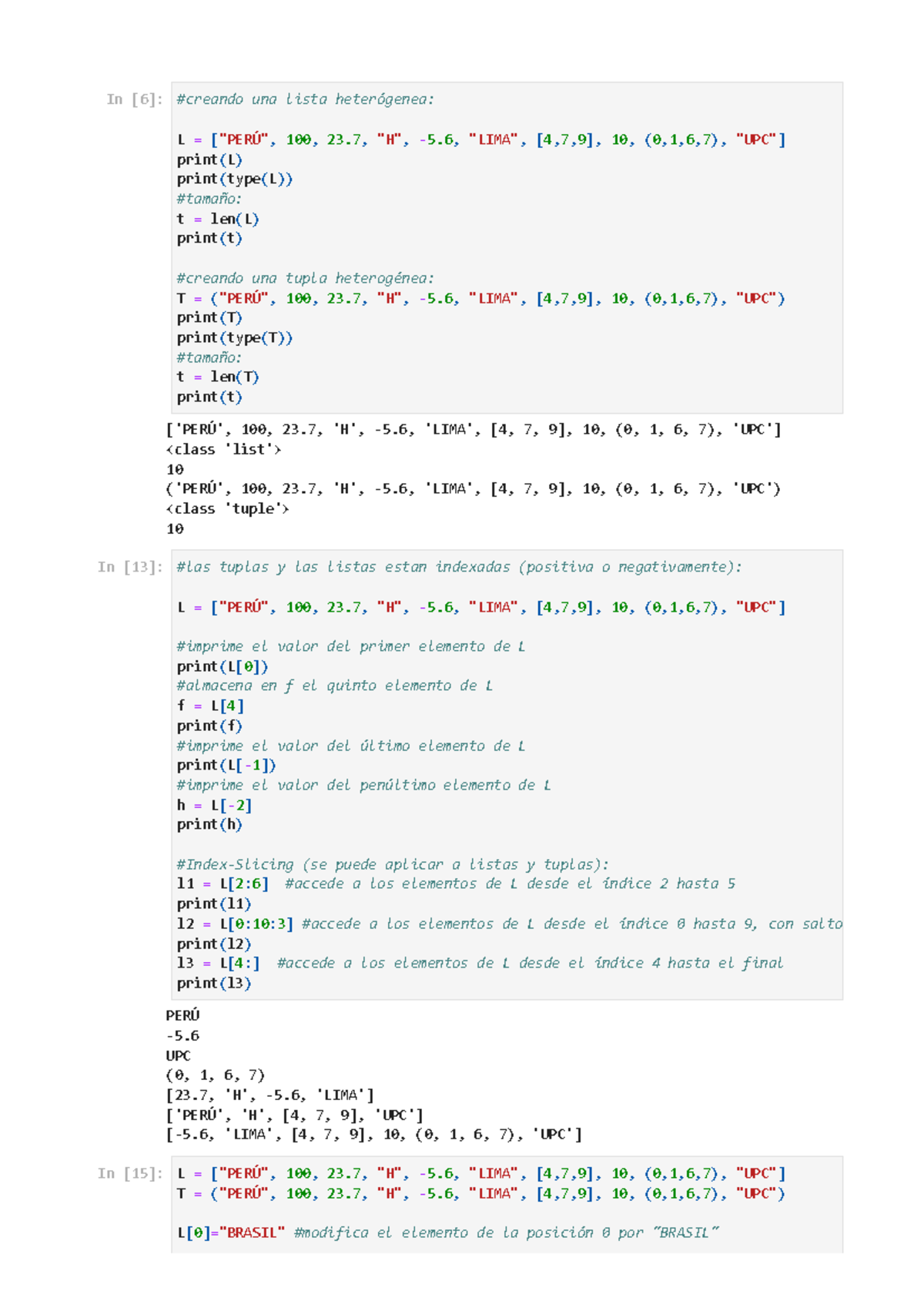 Programas semana 03 - python basico - #creando una lista heterógenea: L print print #tamaño: t ...