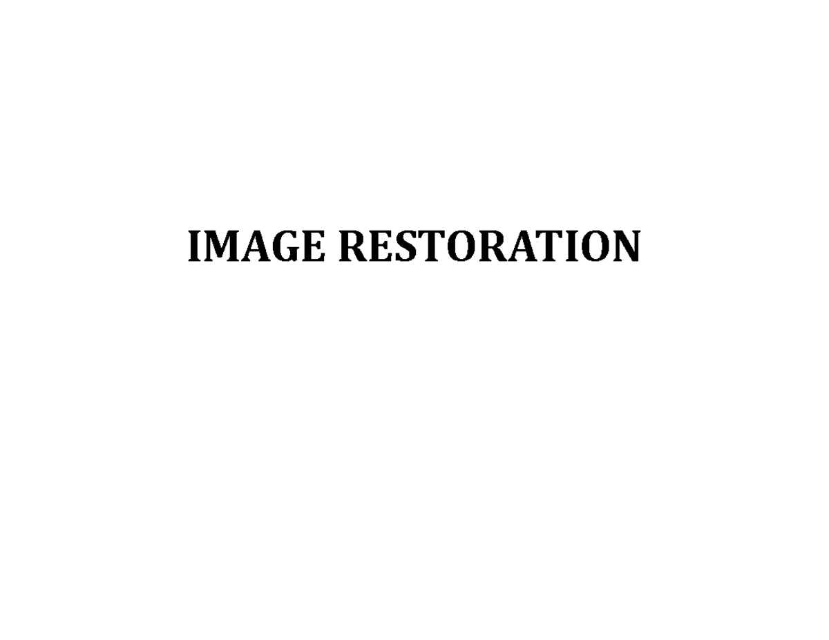 Image Restoration Digital Image Processing UNIT 3 IMAGE image-restoration-digital-image-processing-unit-3-image