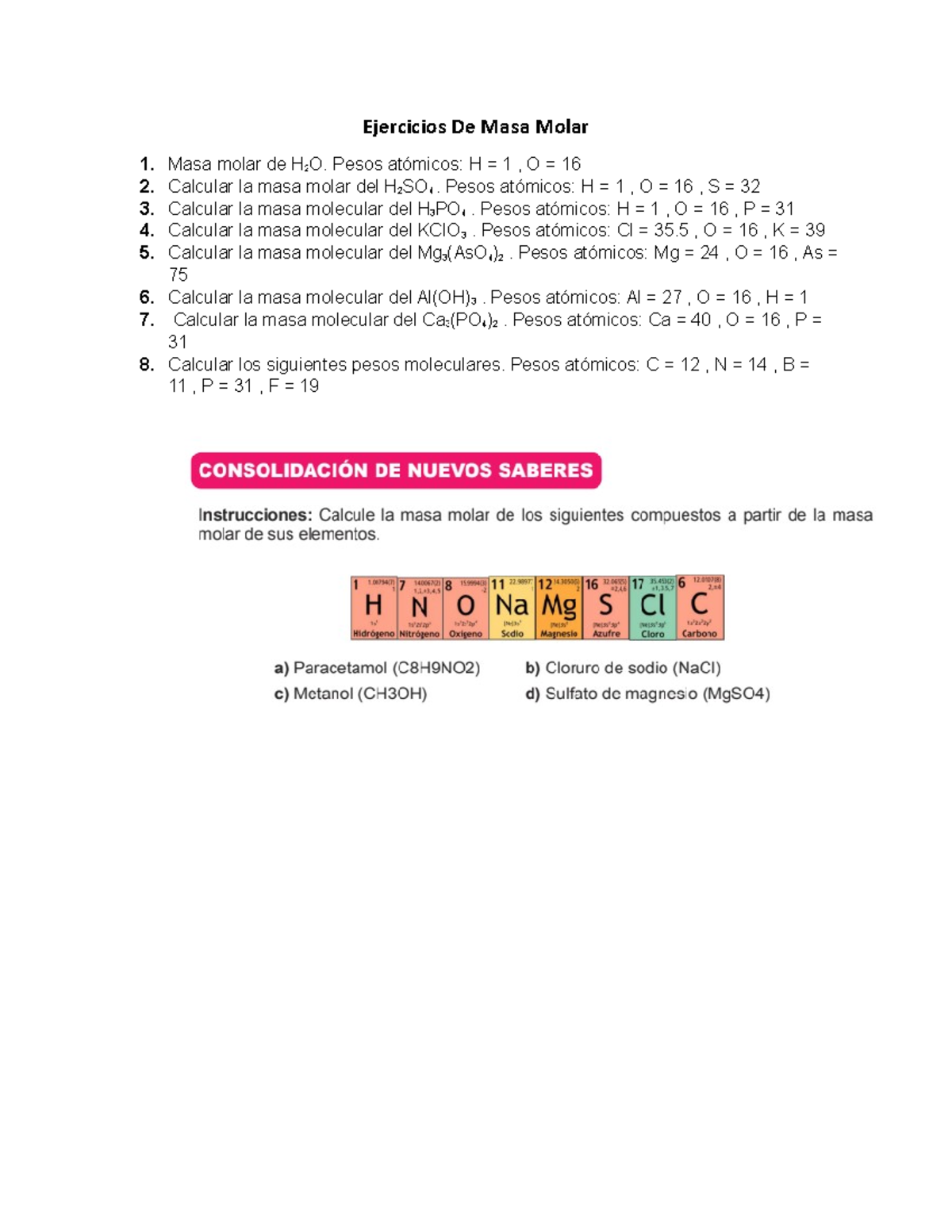 Ejercicios De Masa Molar - Ejercicios De Masa Molar Masa molar de H 2 O. Pesos atómicos: H = 1 ...