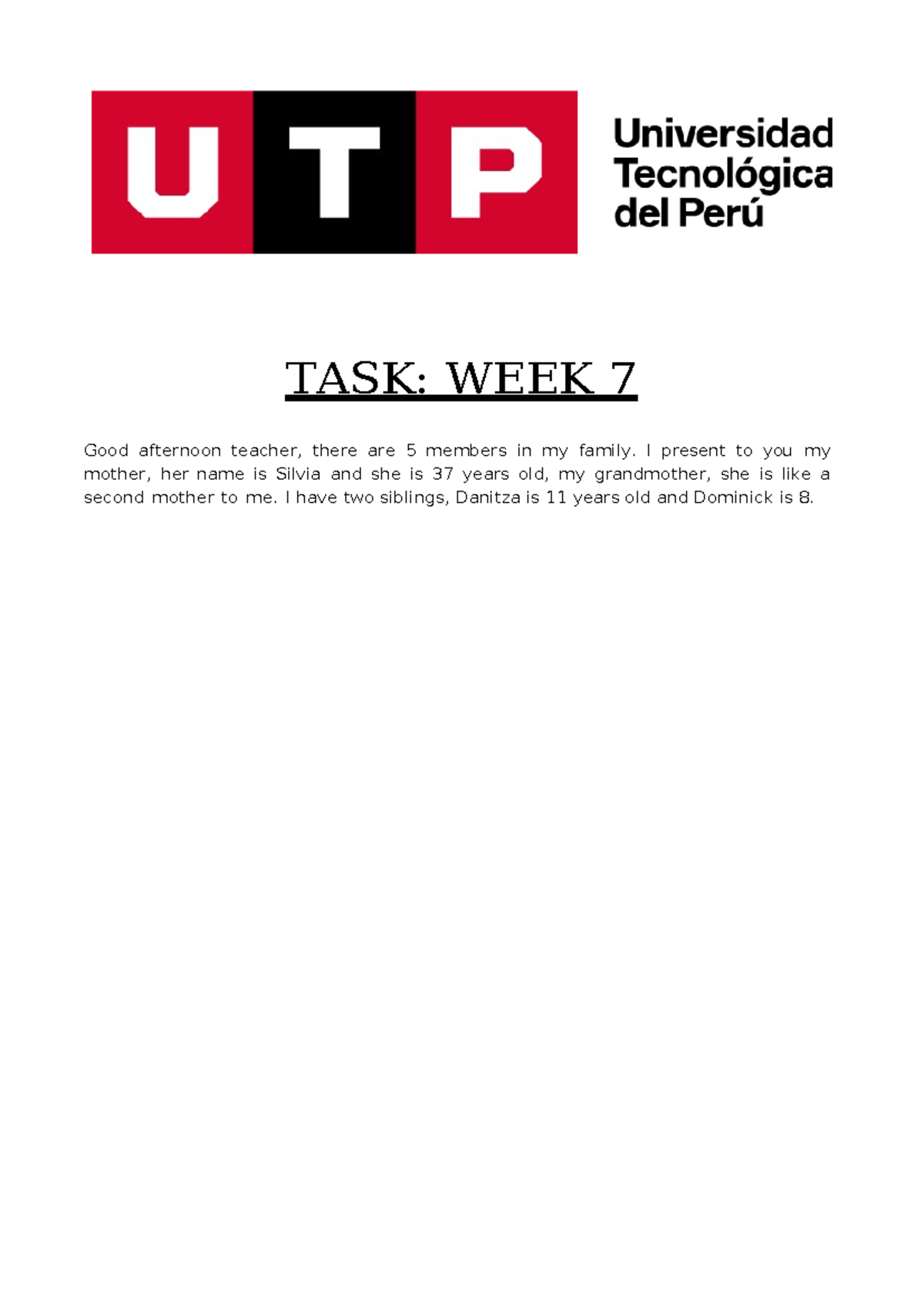 TASK WEEK 7 - ingles, tarea - TASK: WEEK 7 Good afternoon teacher, there are 5 members in my ...