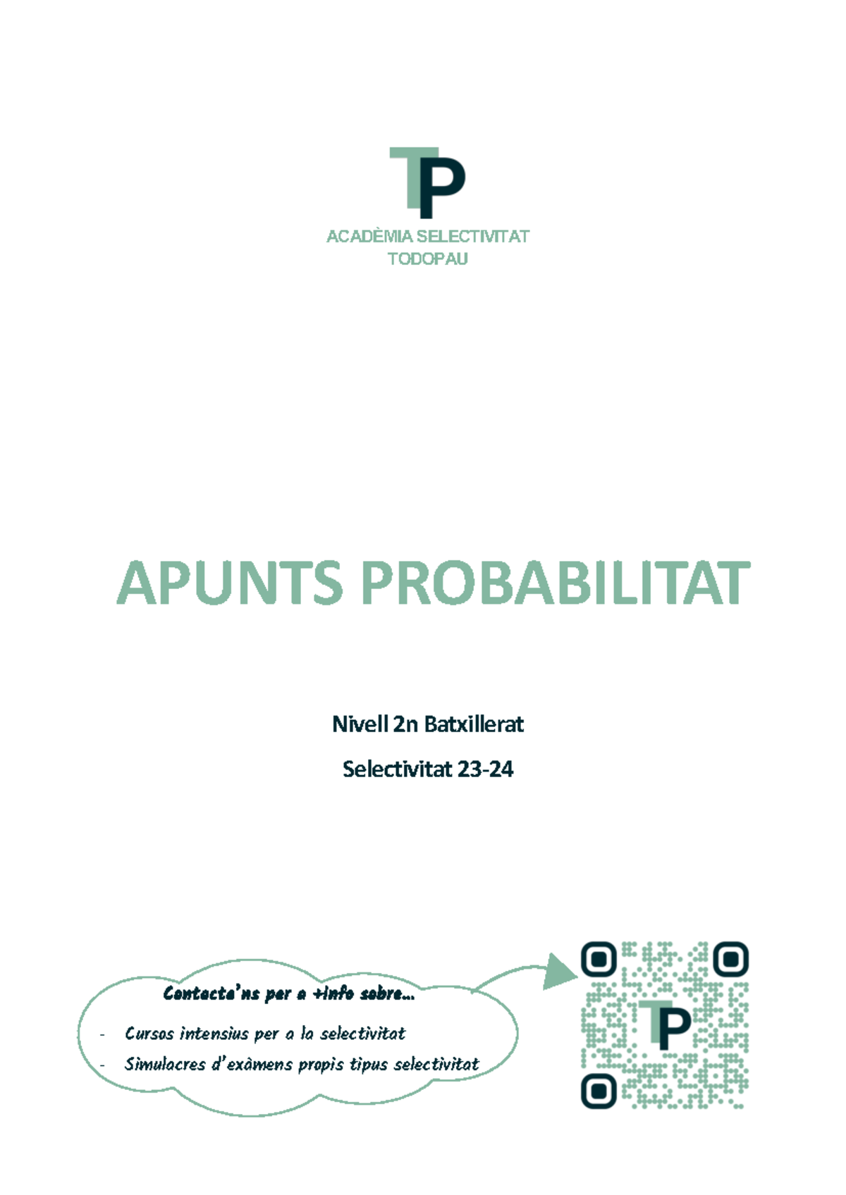 Apunts Probabilitat - Tema sele. - ACADÈMIA SELECTIVITAT TODOPAU APUNTS PROBABILITAT Nivell 2n ...