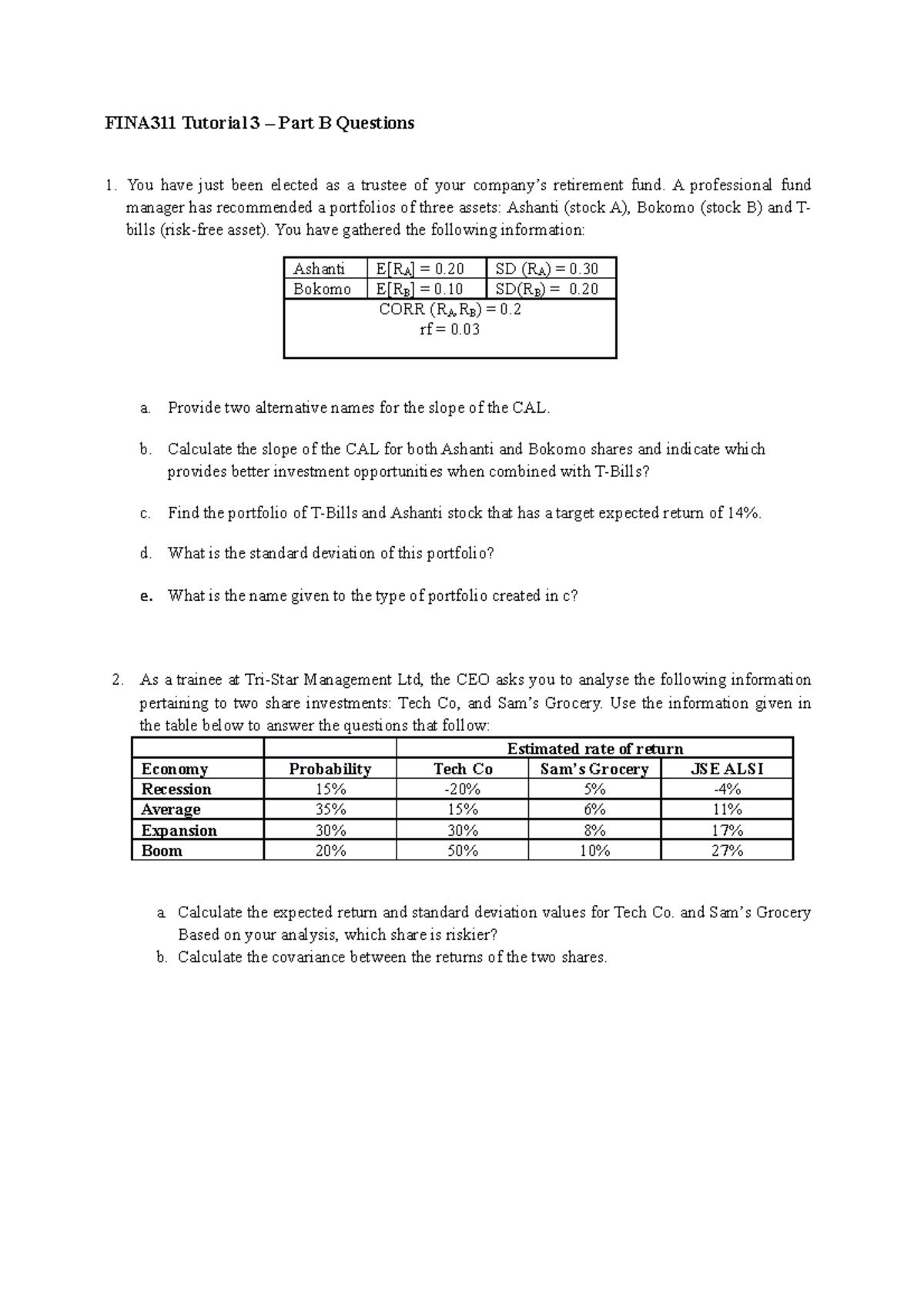 FINA311 Tutorial 3 Part B Questions - FINA311 Tutorial 3 – Part B Questions You have just been ...